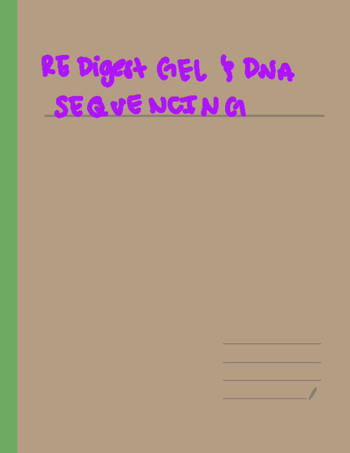 Wk 9- RE Digest Gel And Dna Sequencing - REDigestGEL 3 DNA SEQUENCING ...