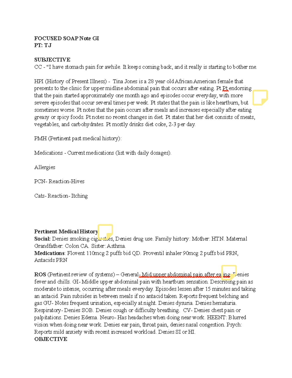 Gi soap - FOCUSED SOAP Note GI PT: TJ SUBJECTIVE CC - “I have stomach pain for awhile. It keeps ...