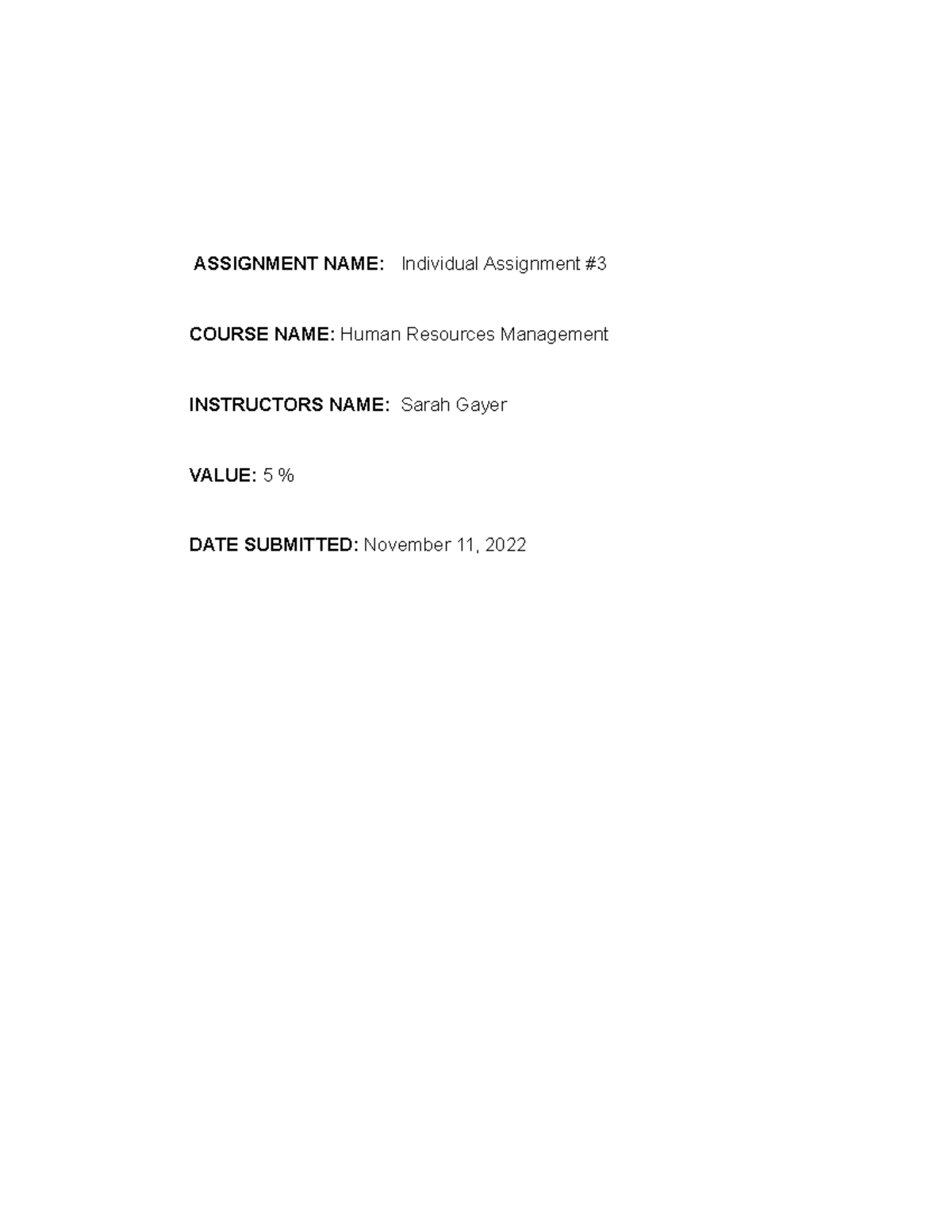 Individual Assignment 3 FInal - ASSIGNMENT NAME: Individual Assignment COURSE NAME: Human ...