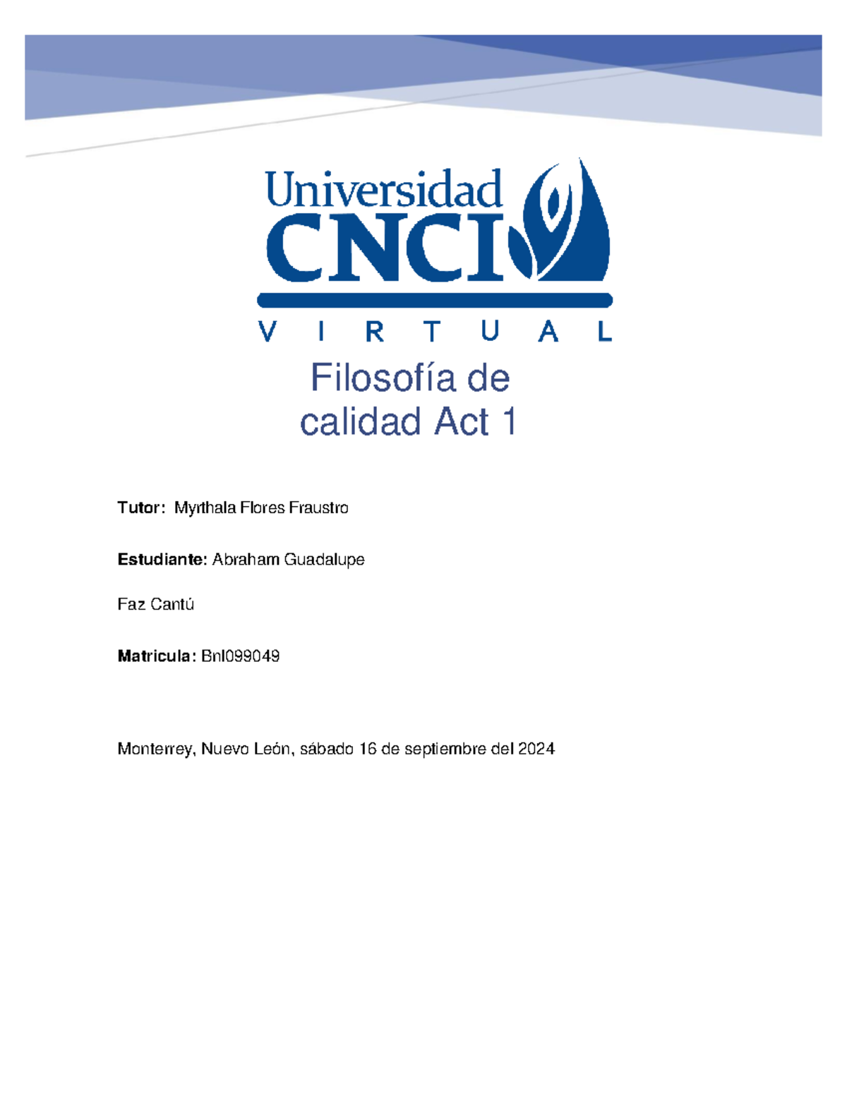 Filosofia DE Calidad ACT 1 - Filosofía de calidad Act 1 Tutor: Myrthala Flores Fraustro ...