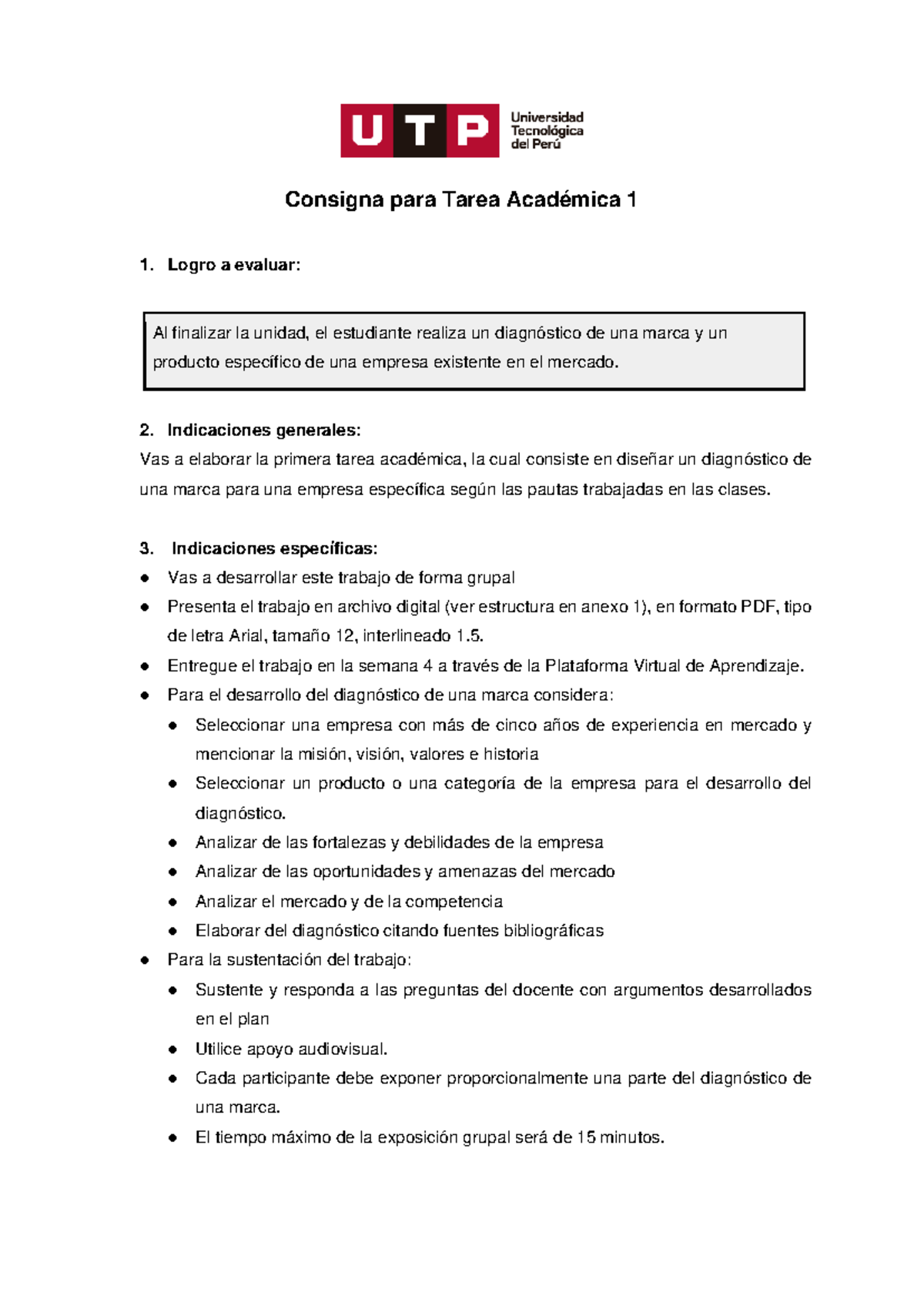 TA1 Indicacione - Consigna para Tarea Académica 1 1. Logro a evaluar: Al finalizar la unidad, el ...