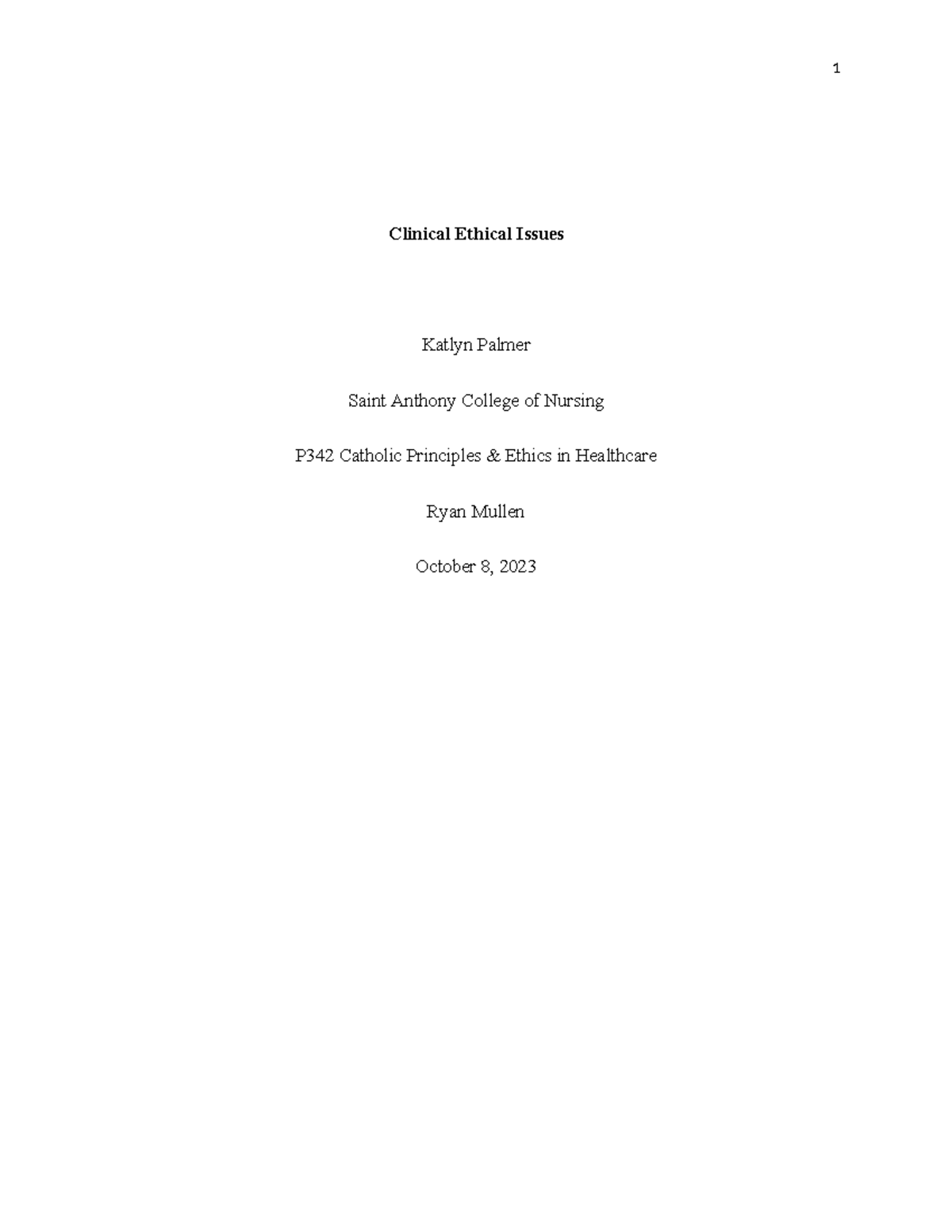 P342 Clinical Issues Paper - Clinical Ethical Issues Katlyn Palmer ...