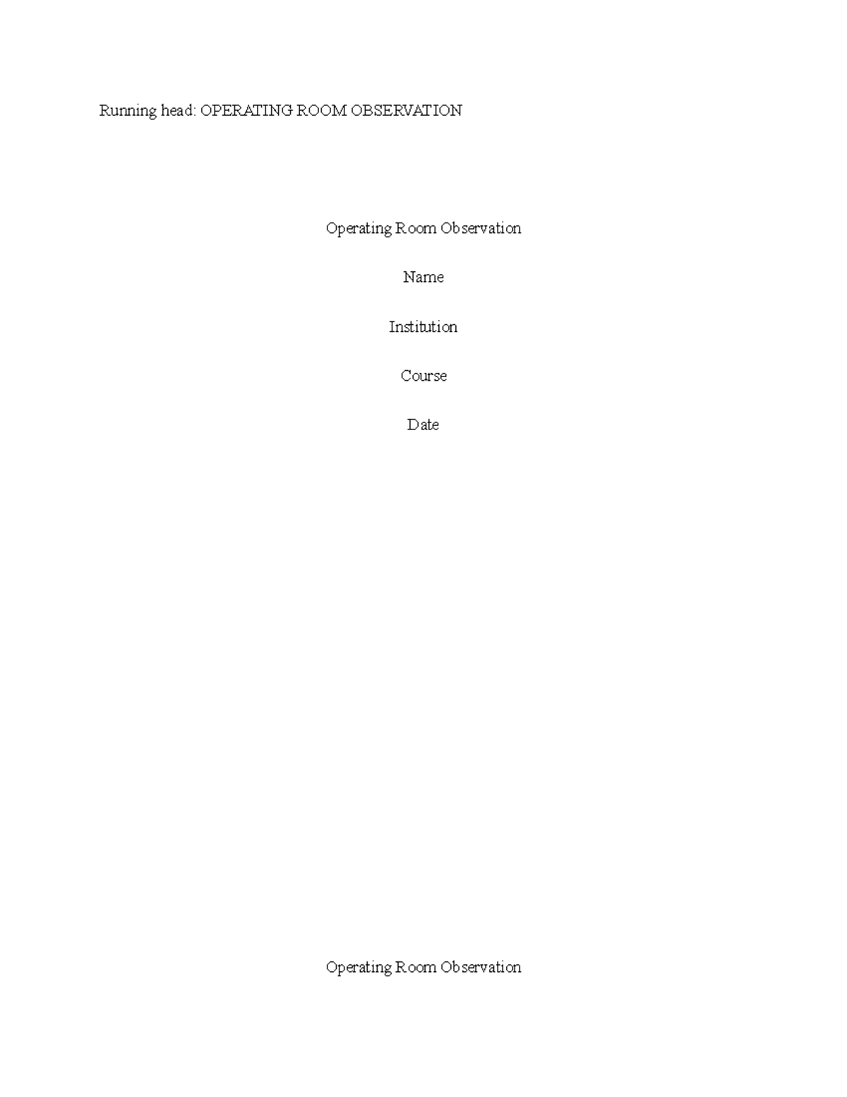 Operating Room Observation - Running head: OPERATING ROOM OBSERVATION ...