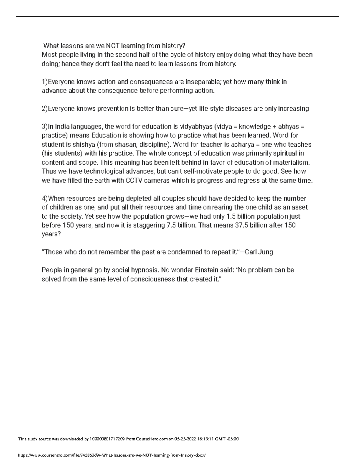 What lessons are we NOT learning from history - 1)Everyone knows action ...