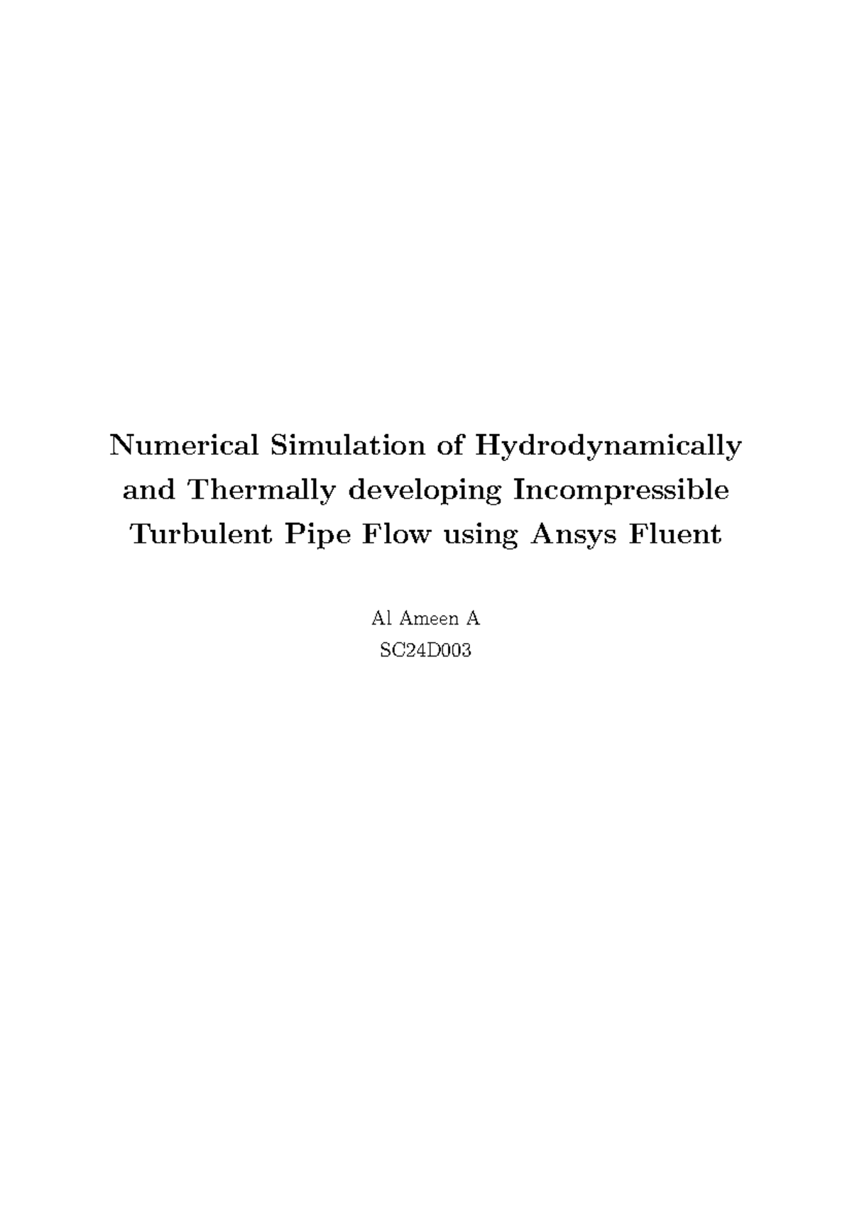 Report 1 Hydrodynamic and Thermal Entrance Length Turbulent Pipe Flow ...
