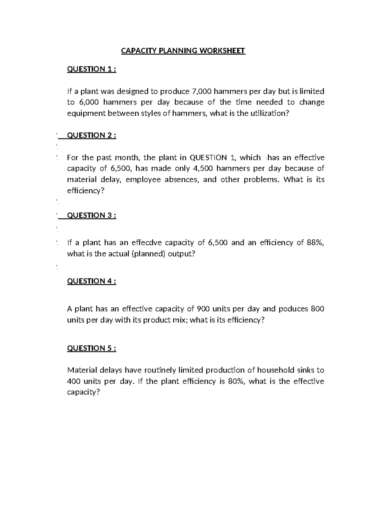 Cap Planning - CAPACITY PLANNING WORKSHEET QUESTION 1 : If a plant was ...