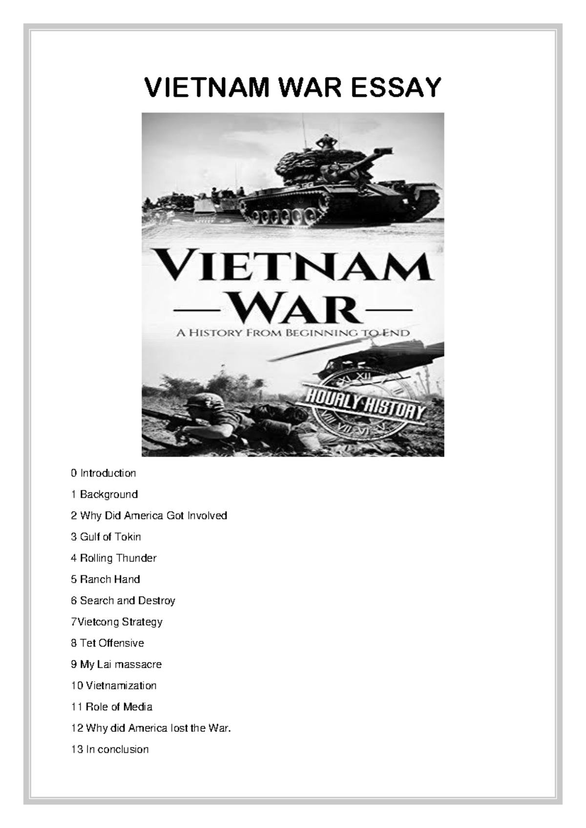 Vietnam WAR Essay - VIETNAM WAR ESSAY 0 Introduction 1 Background 2 Why ...