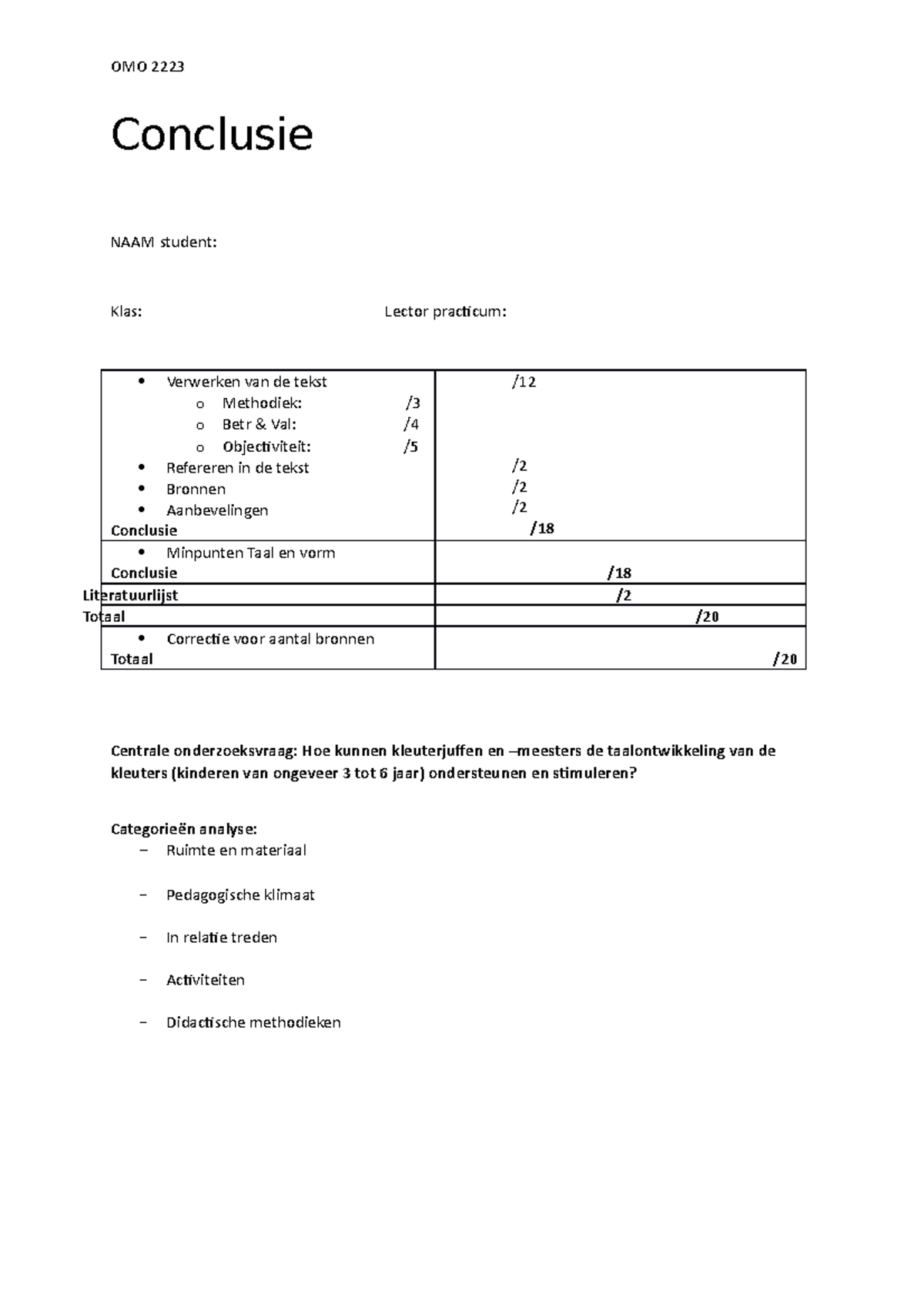Conclusie - Taalontwikkeling kleuters - OMO 2223 Conclusie NAAM student: Klas: Lector practicum ...