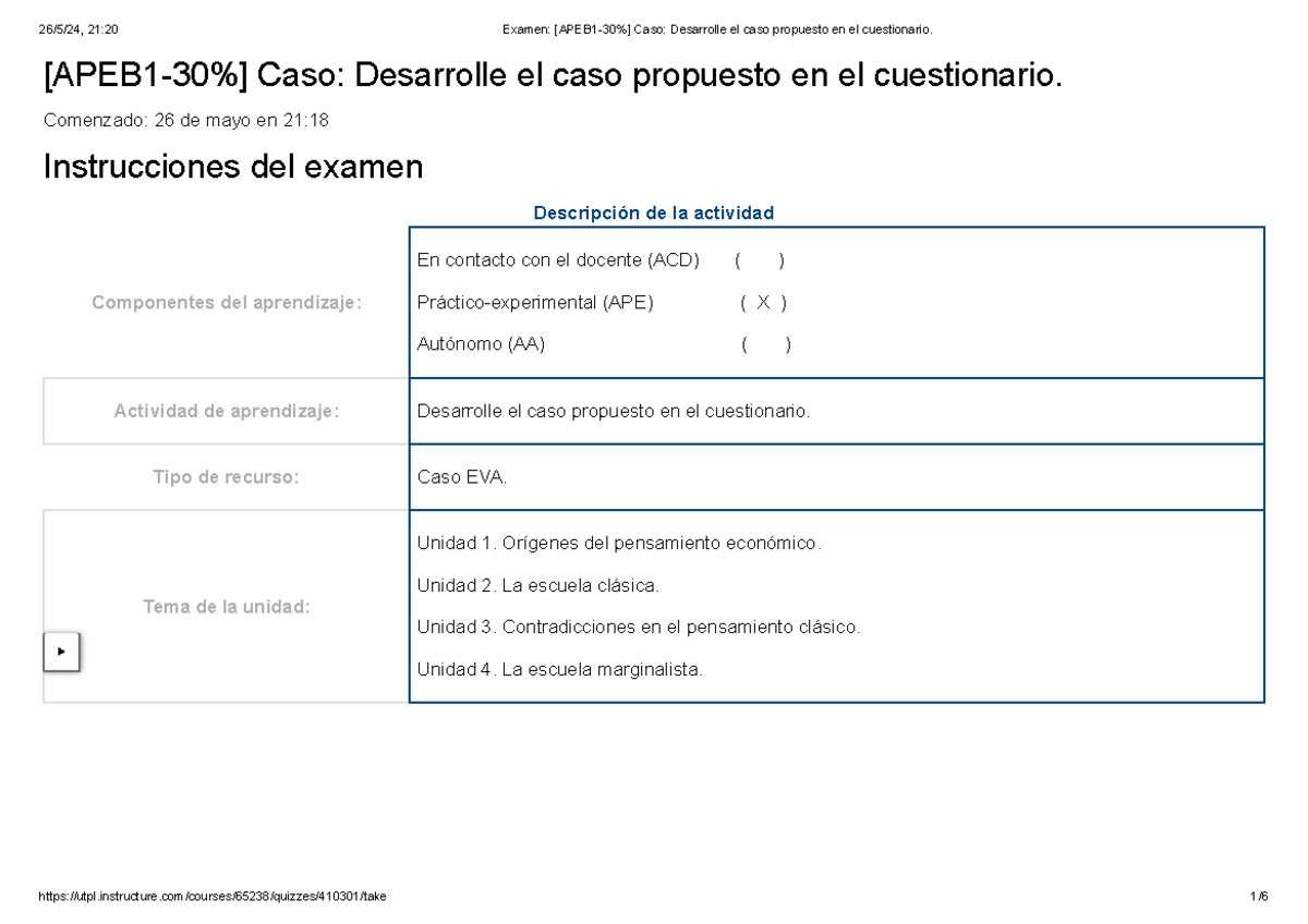 Examen [APEB 1-30%] Caso Desarrolle el caso propuesto en el cuestionario - Comenzado: 26 de mayo ...