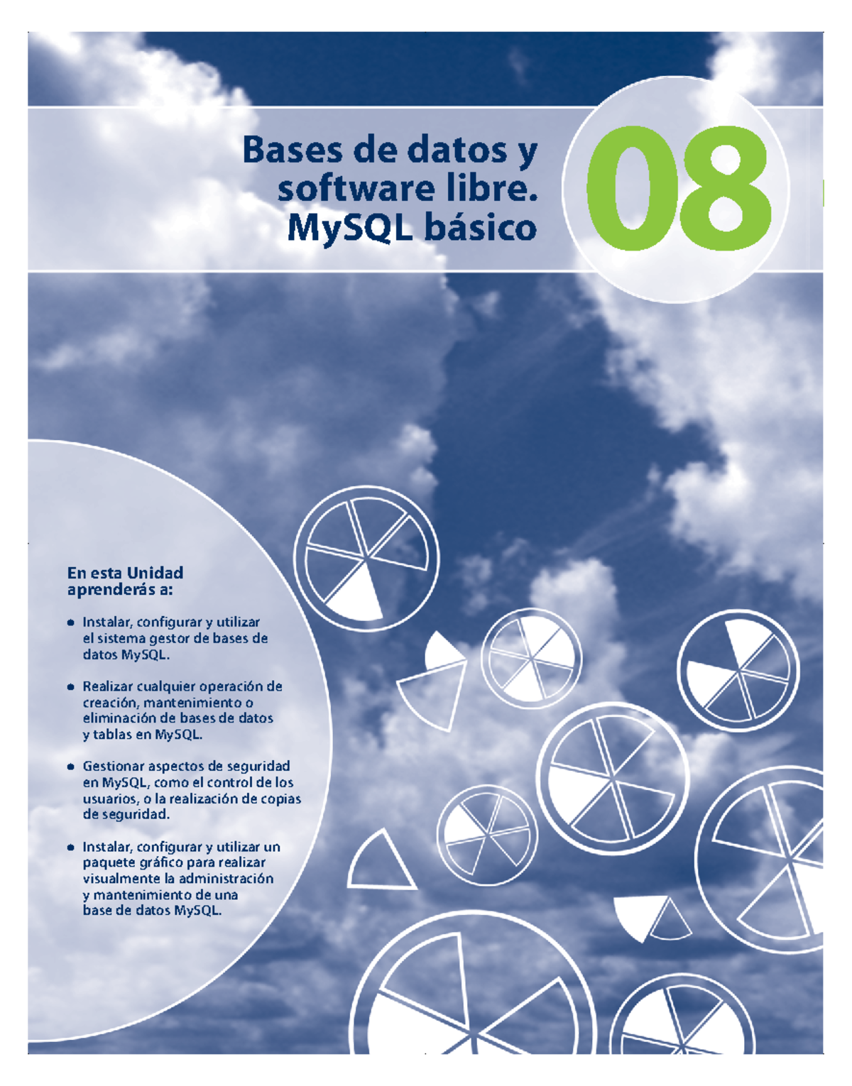 Base de datos y software libre - MySQL básico 08 ####### En esta Unidad ...