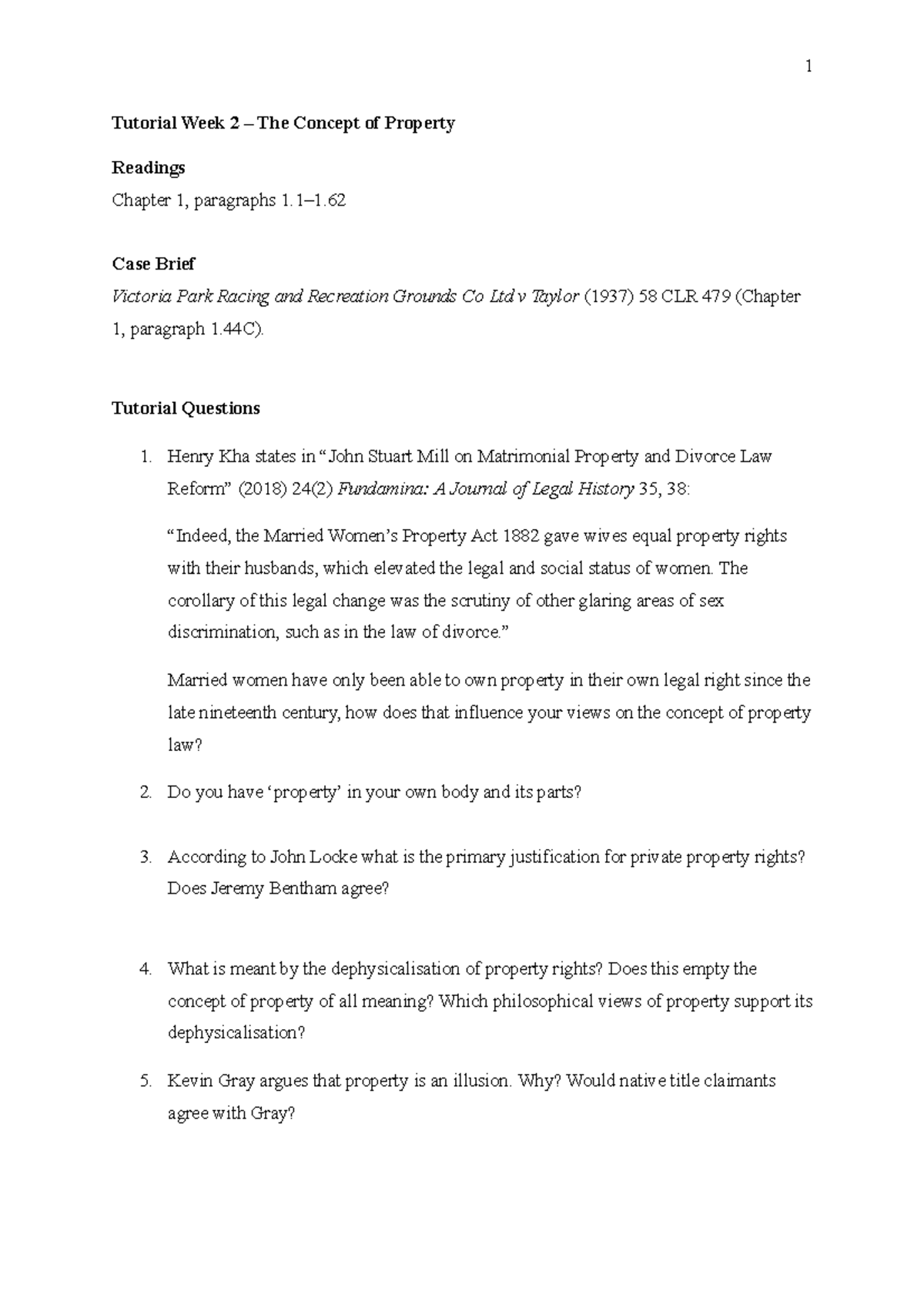 Property Law Tutorial Questions - Tutorial Week 2 – The Concept of Property Readings Chapter 1 ...