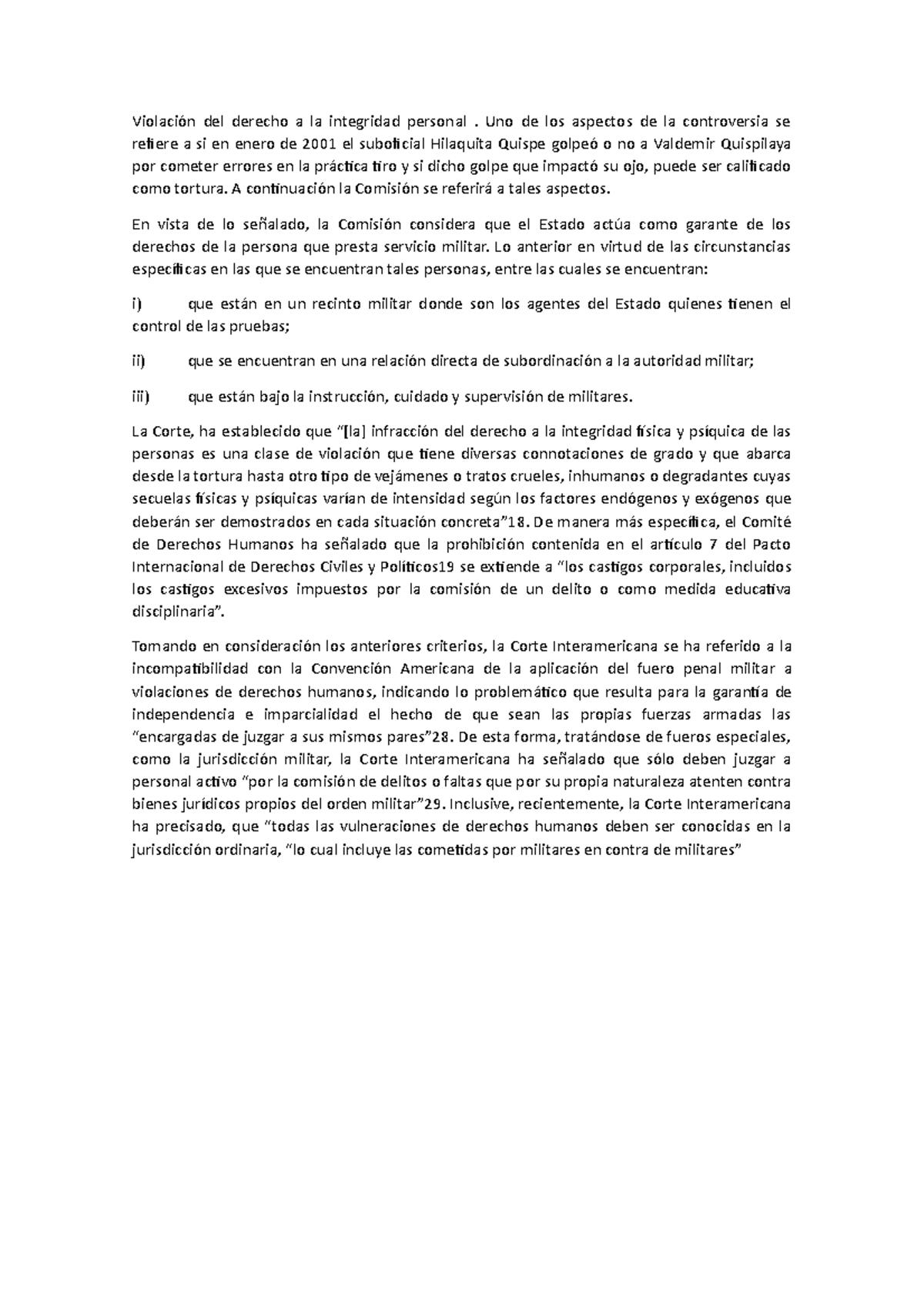 Violación del derecho a la integridad personal - Uno de los aspectos de la controversia se ...