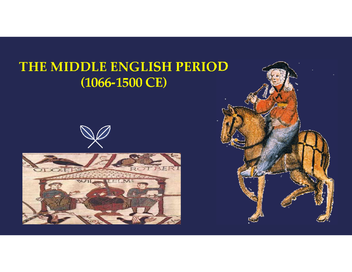 3 Elfam - Lecture slides - { THE MIDDLE ENGLISH PERIOD (1066-1500 CE ...