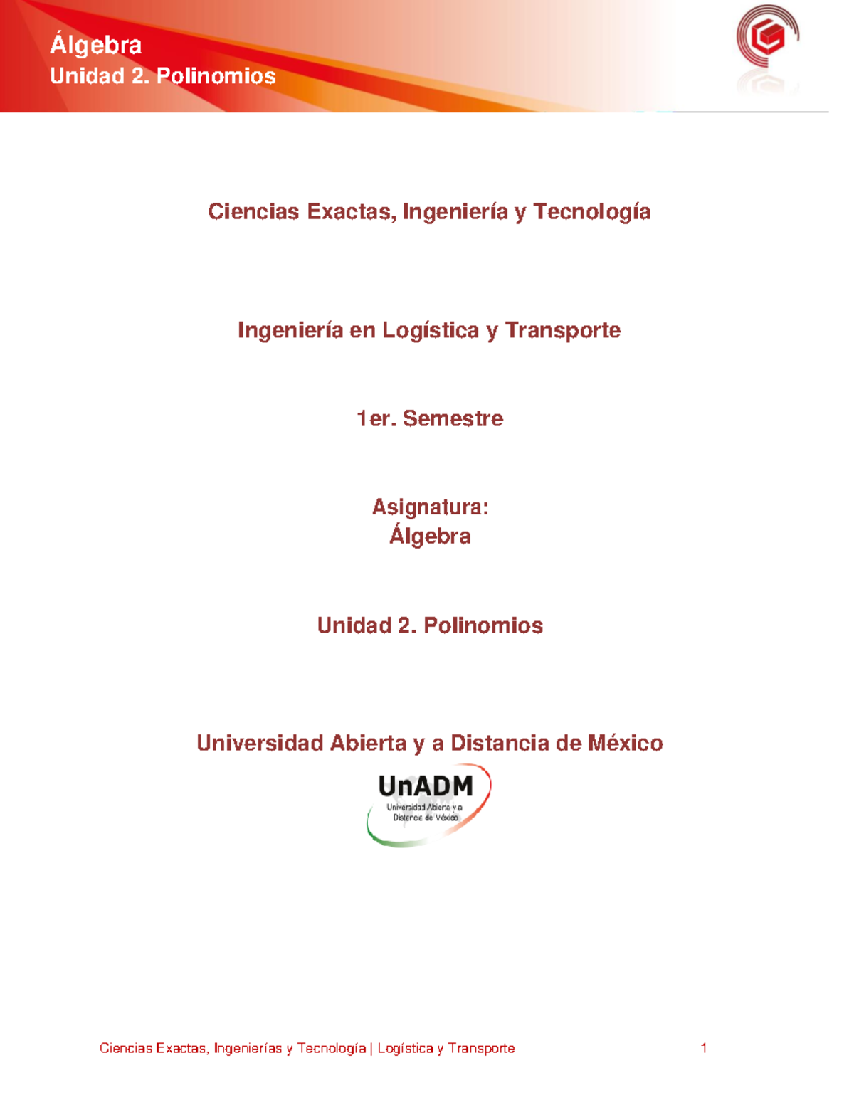 LALG U2 Contenido - Unidad 2. Polinomios Ciencias Exactas, Ingeniería y Tecnología Ingeniería en ...