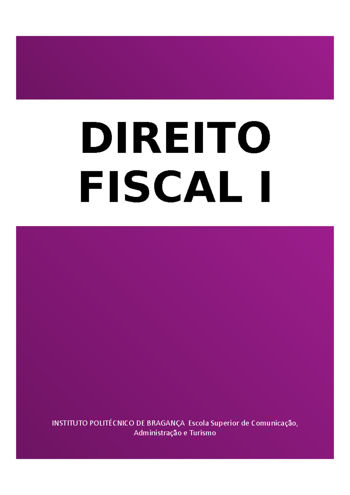 Direito Fiscal I - INSTITUTO POLITÉCNICO DE BRAGANÇA Escola Superior de ...