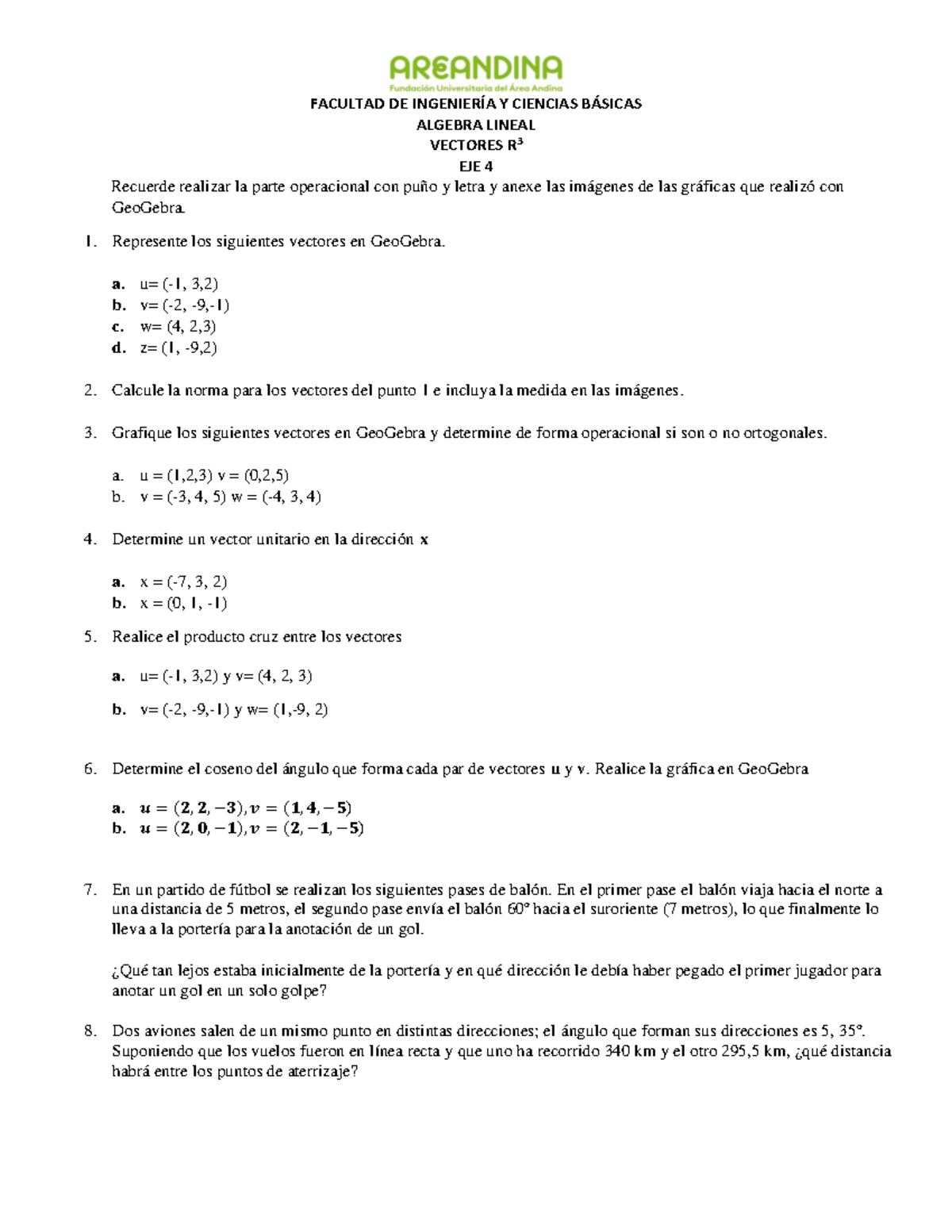 Eje 4 Actividad Grupal-3 - FACULTAD DE INGENIERÕA Y CIENCIAS B¡SICAS ALGEBRA LINEAL VECTORES R 3 ...