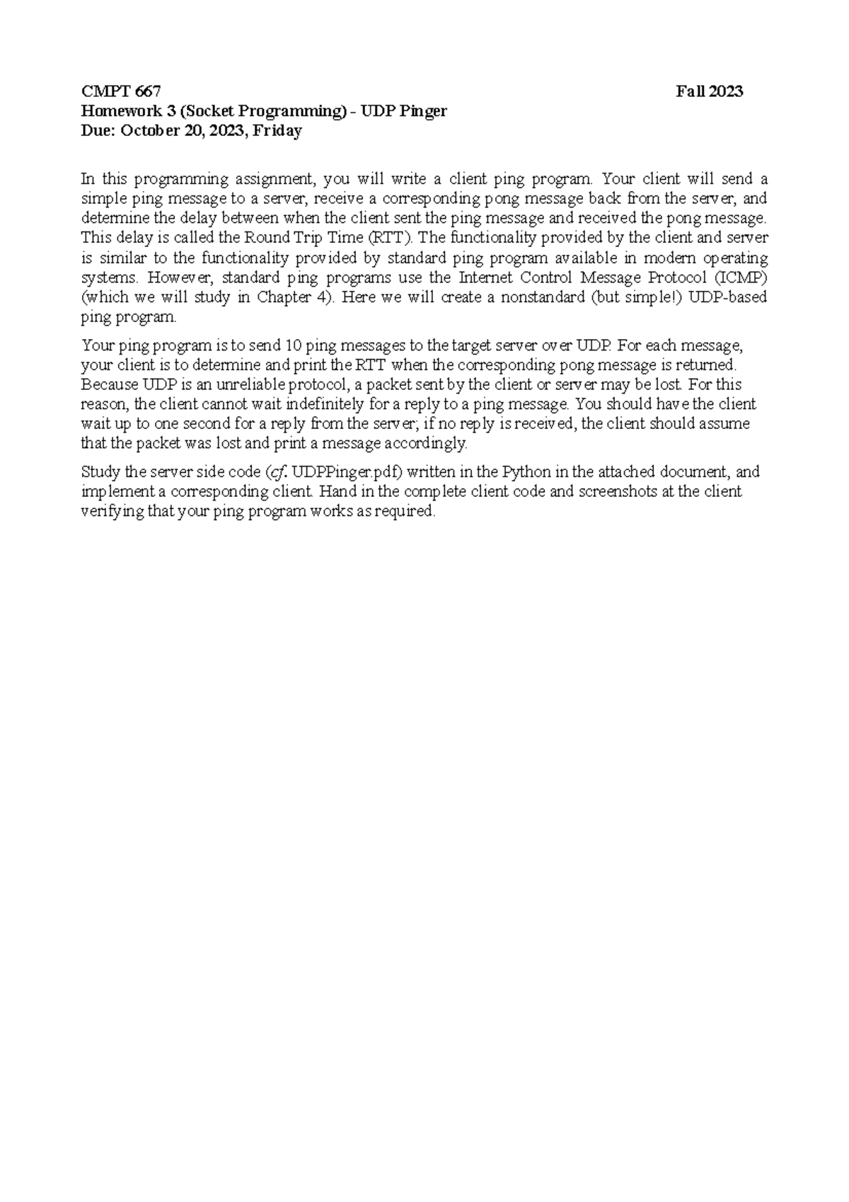 HW3 - Algorithms - CMPT 667 Fall 2023 Homework 3 (Socket Programming) - UDP Pinger Due: October ...