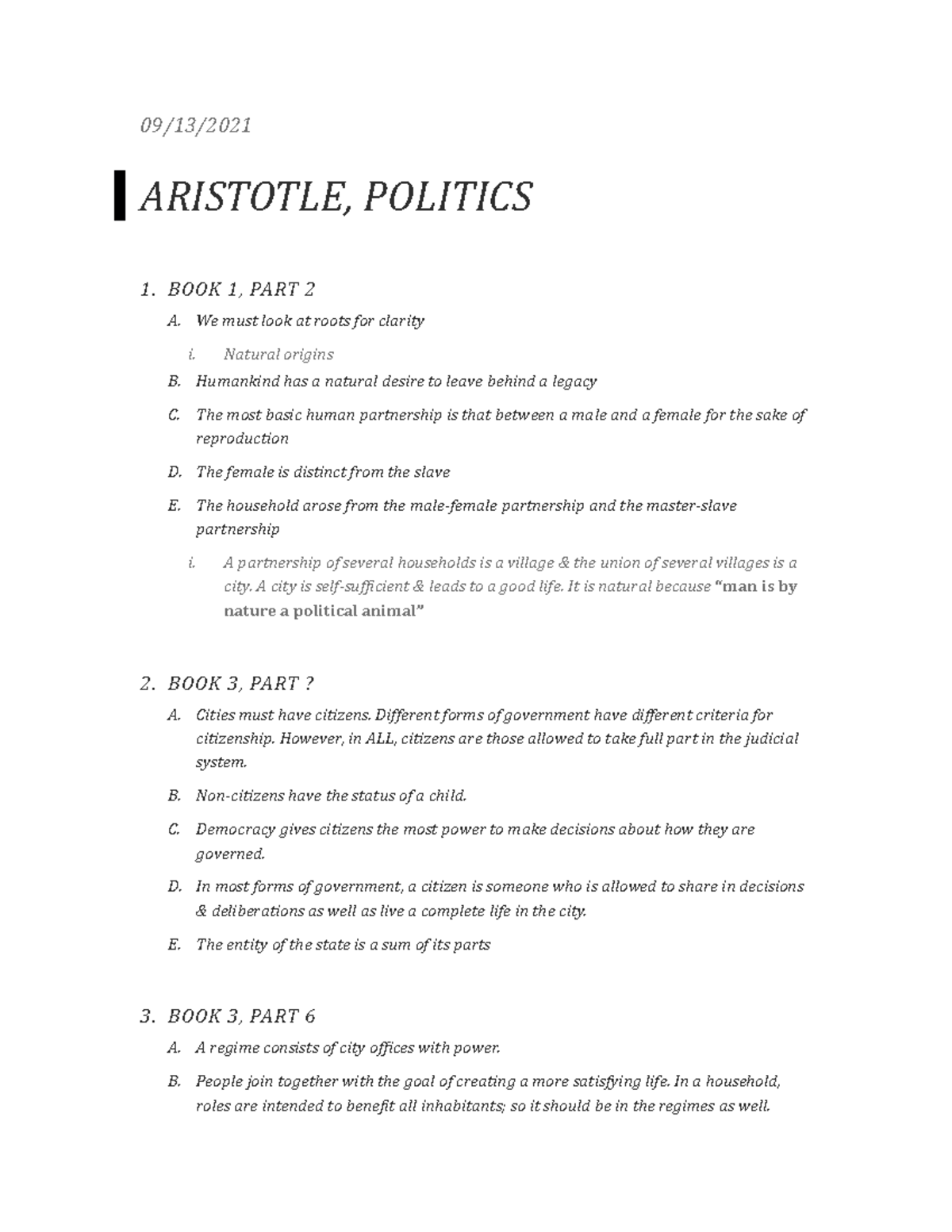 Aristotle notes - 09/13/ ARISTOTLE, POLITICS 1. BOOK 1, PART 2 A. We ...