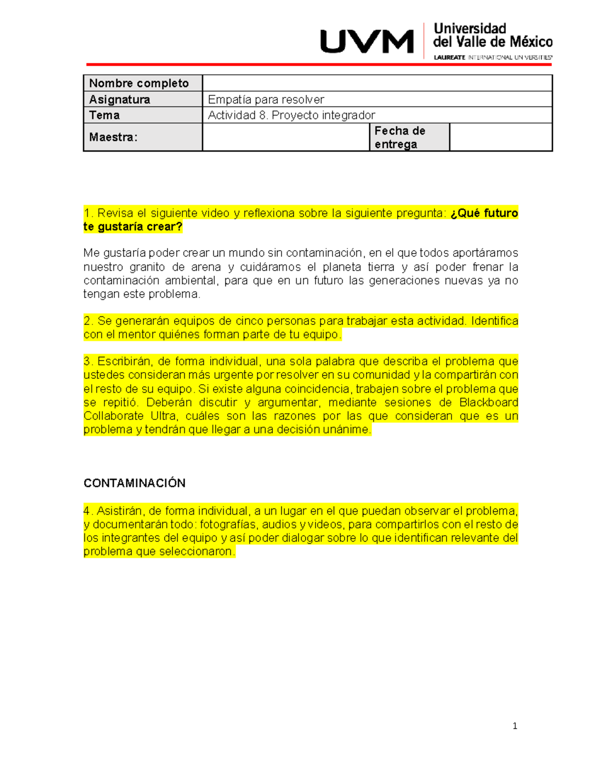 Actividad 8 proyecto integrador - Nombre completo Asignatura Empatía para resolver Tema ...