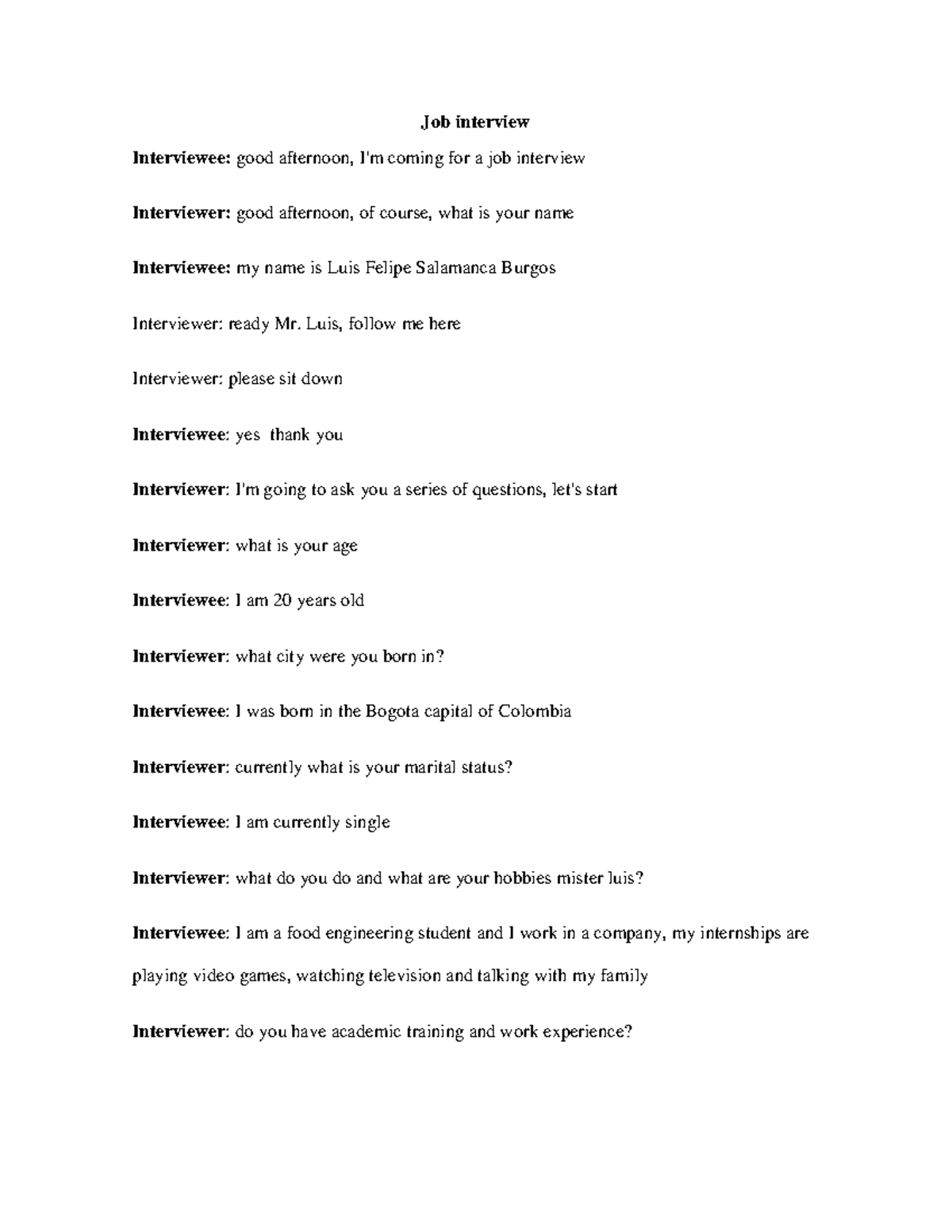 Entrevista ingles - inlges - Job interview Interviewee: good afternoon ...