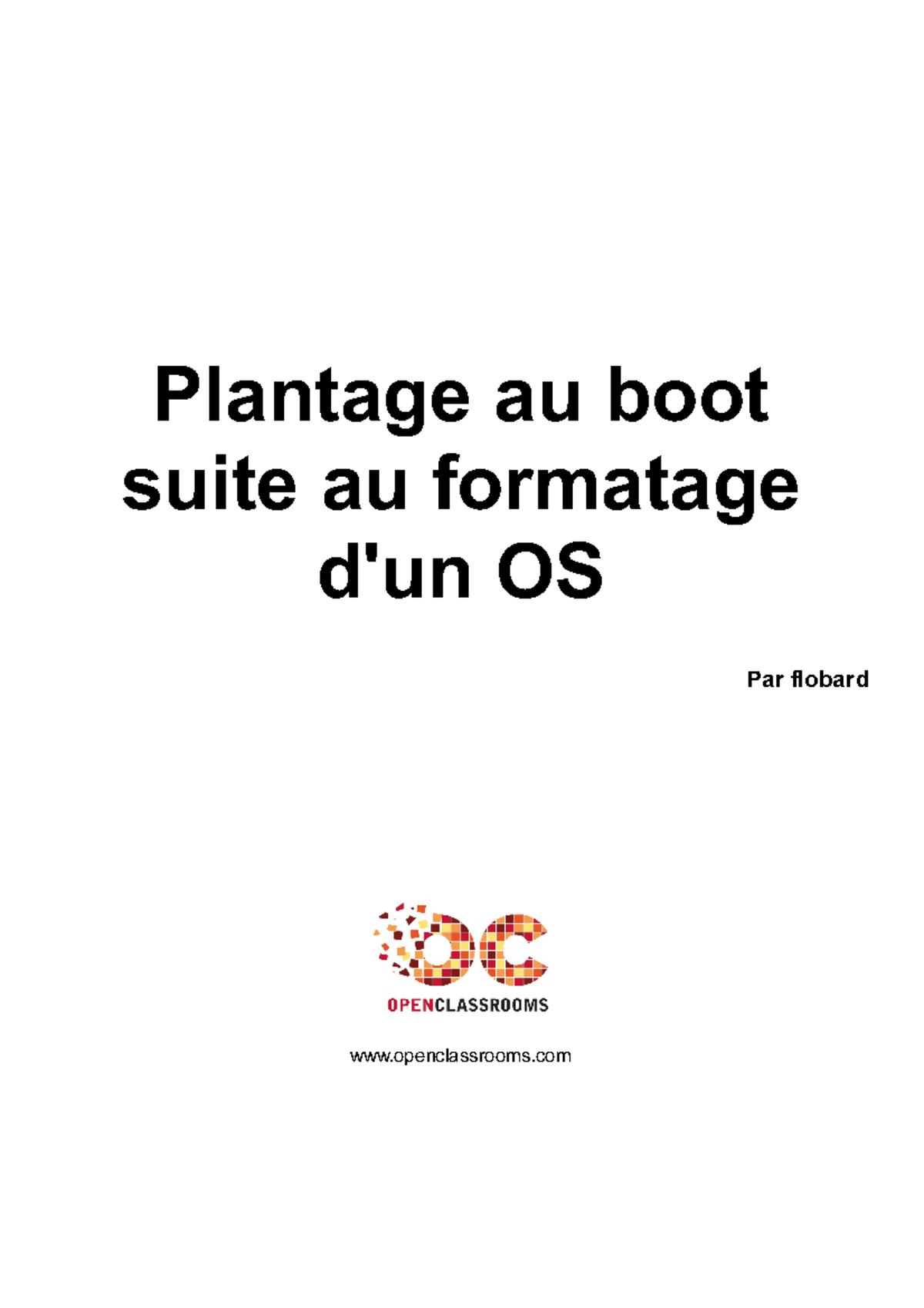 plantage au boot suite au formatage d un os - Plantage au boot suite au formatage d'un OS Par ...