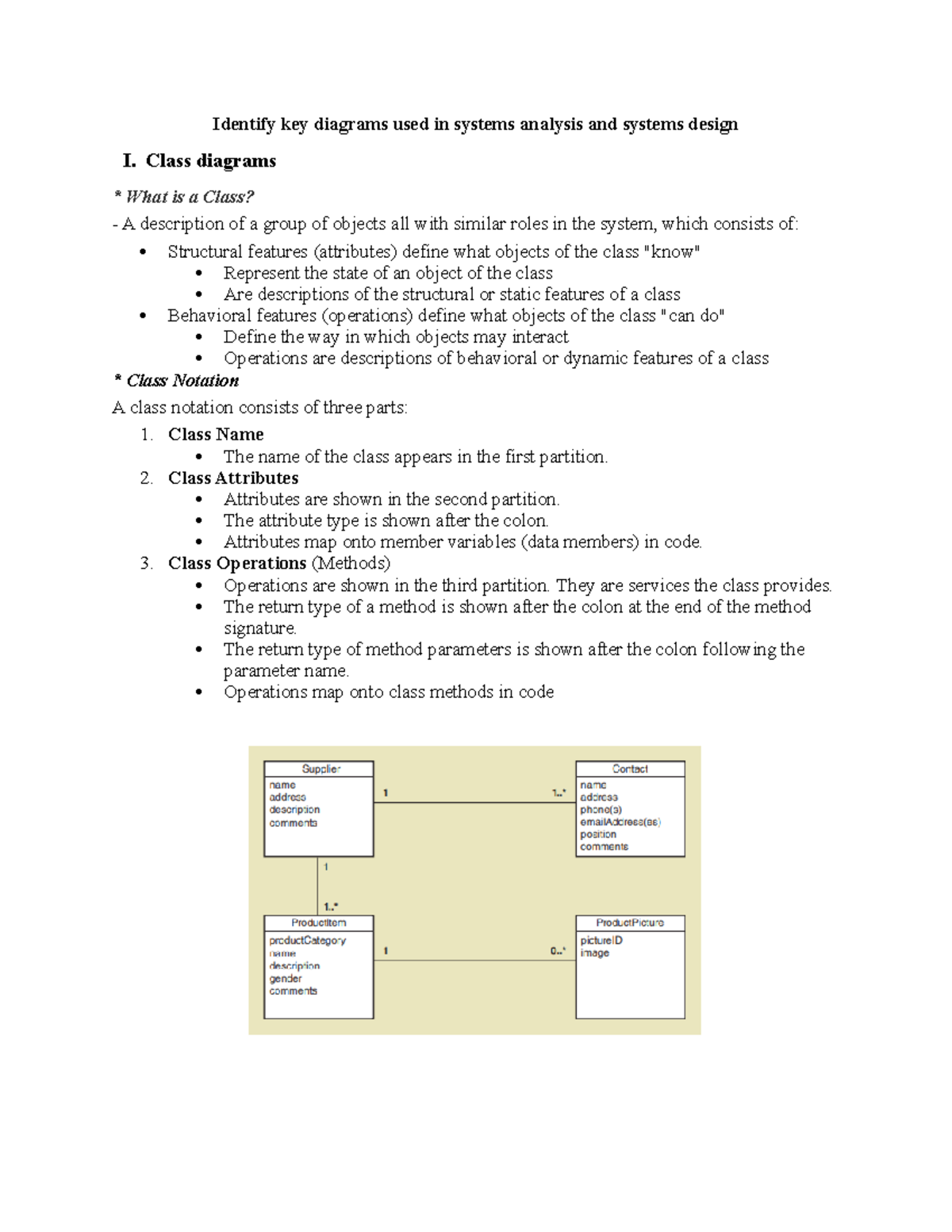 Identify key diagrams used in systems analysis and systems design - Class diagrams What is a ...