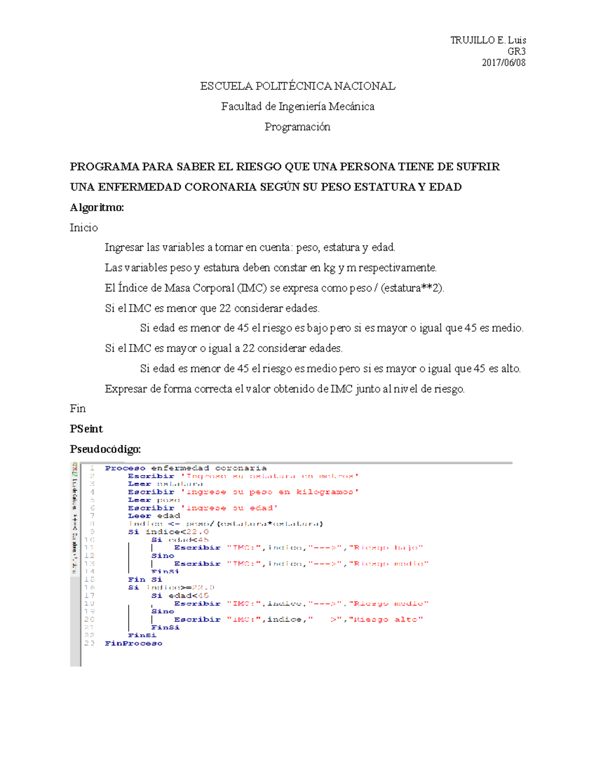 Trab1_Gr3_Prog1_Luis_Trujillo - TRUJILLO E. Luis GR3 ESCUELA NACIONAL Facultad de PROGRAMA PARA ...