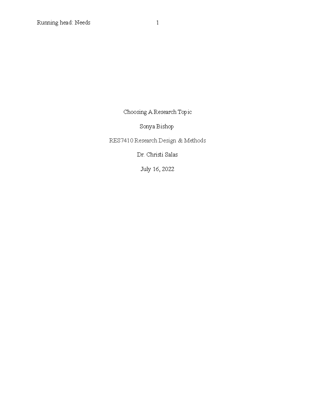 Week 1RES7410Assign Sbishop - Running head: Needs 1 Choosing A Research ...