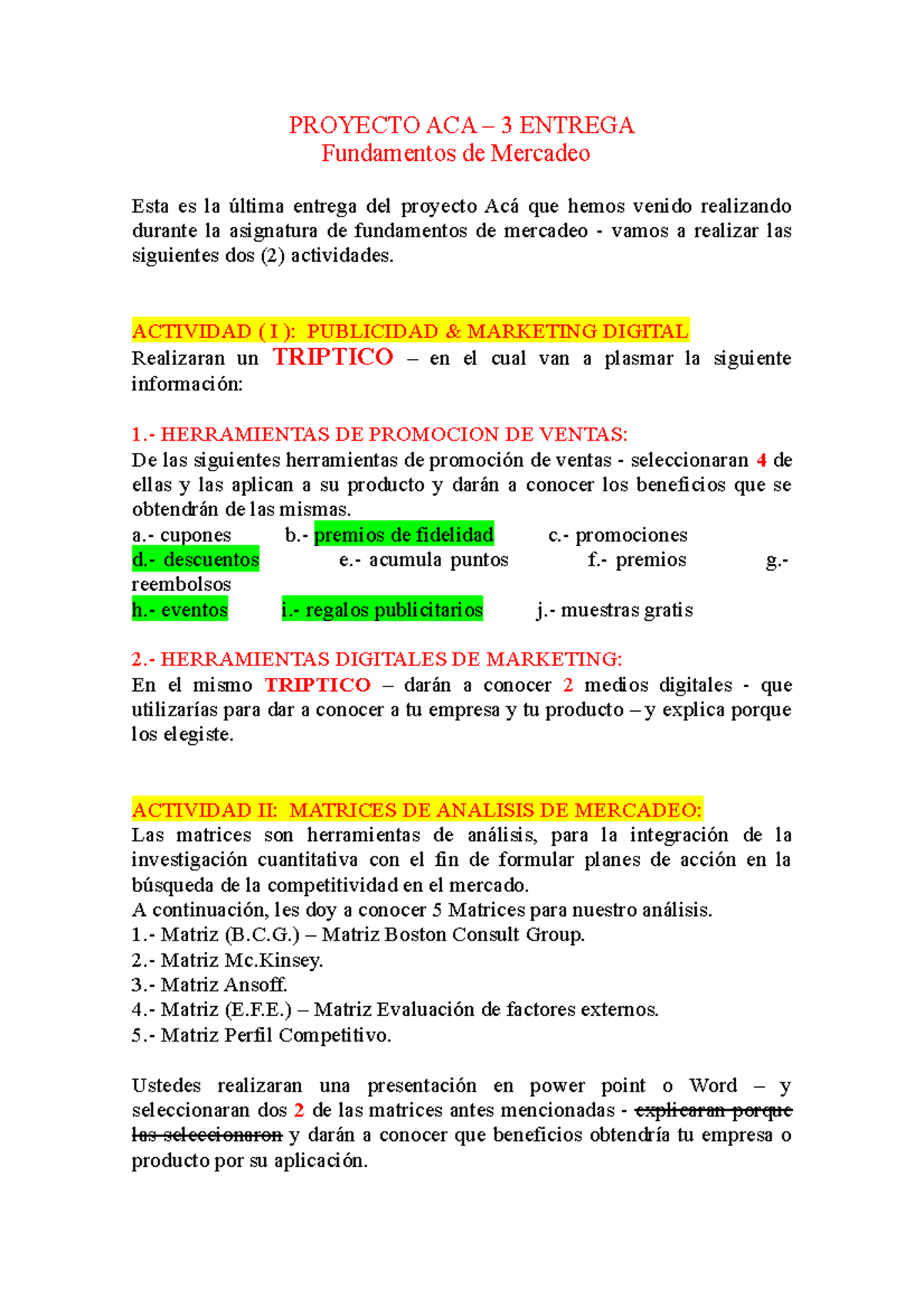 ACA 3 Entrega - trabajo de fundamento - PROYECTO ACA – 3 ENTREGA Fundamentos de Mercadeo Esta es ...