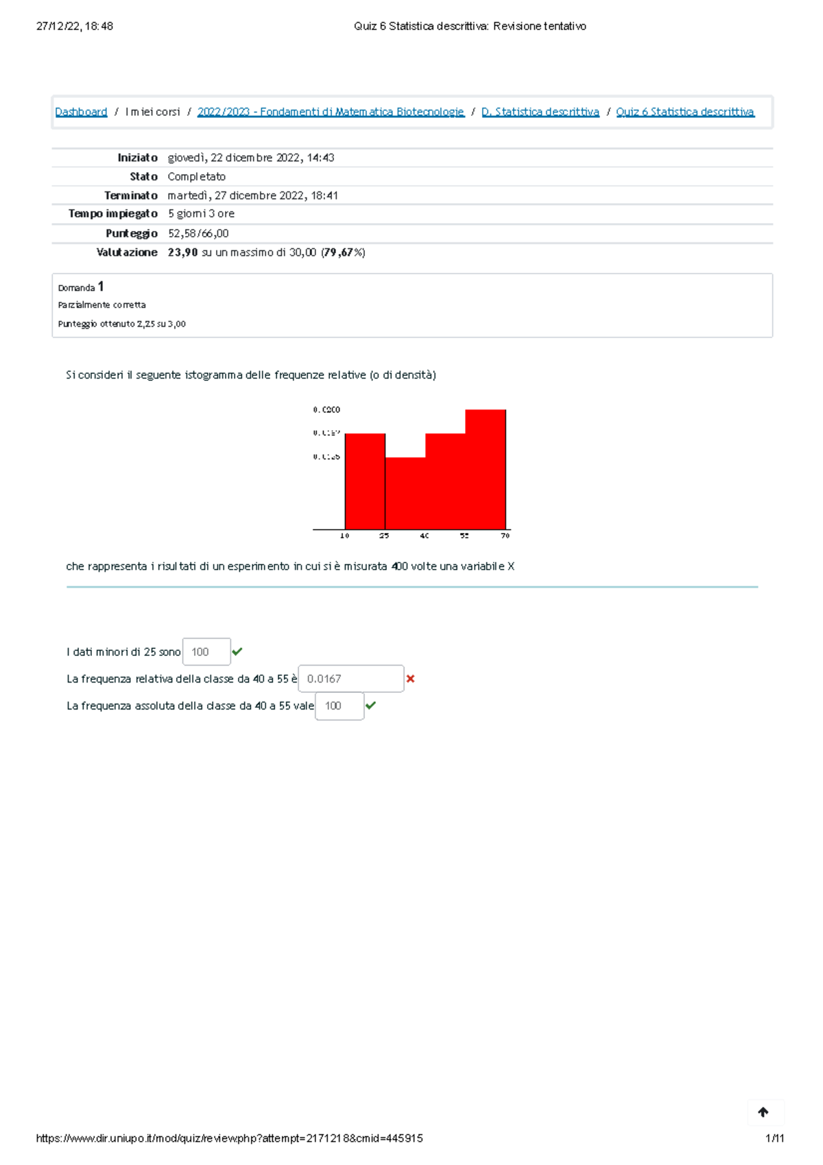 Quiz 6 Statistica descrittiva Revisione tentativo 1 - Iniziato giovedì, 22 dicembre 2022, 14 ...