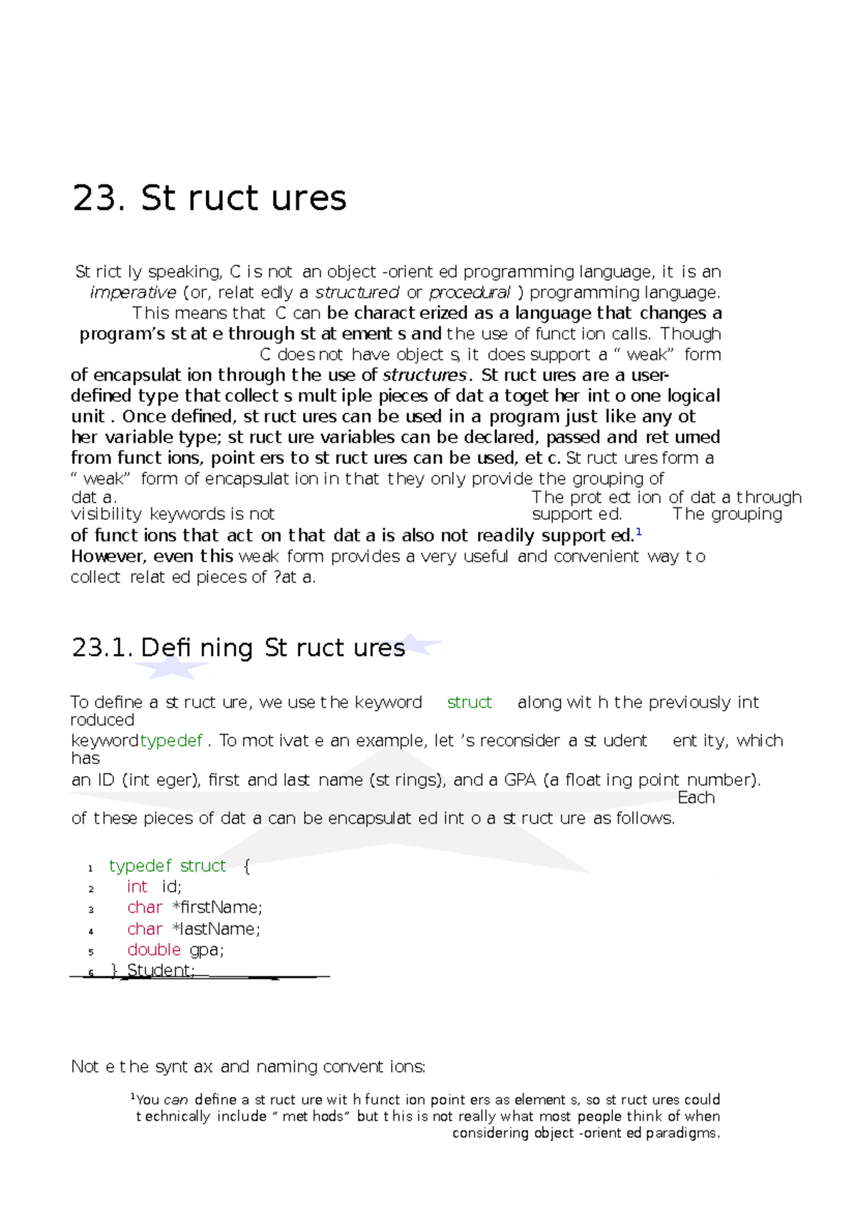 Cs115 intro to computer science(39) - 23. St ruct ures St rict ly speaking, C is not an object ...