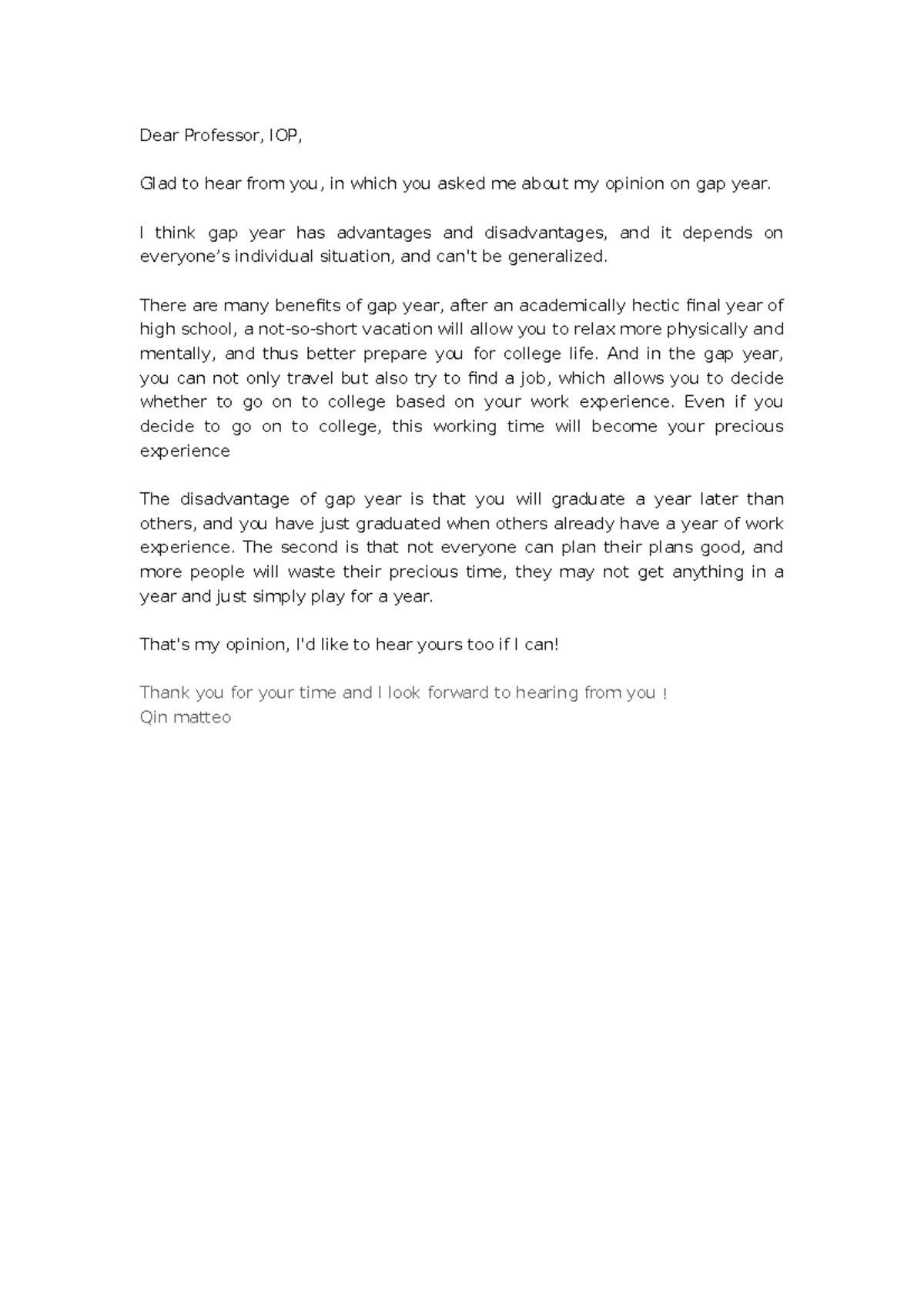 Gap year - asdf - Dear Professor, IOP, Glad to hear from you, in which ...