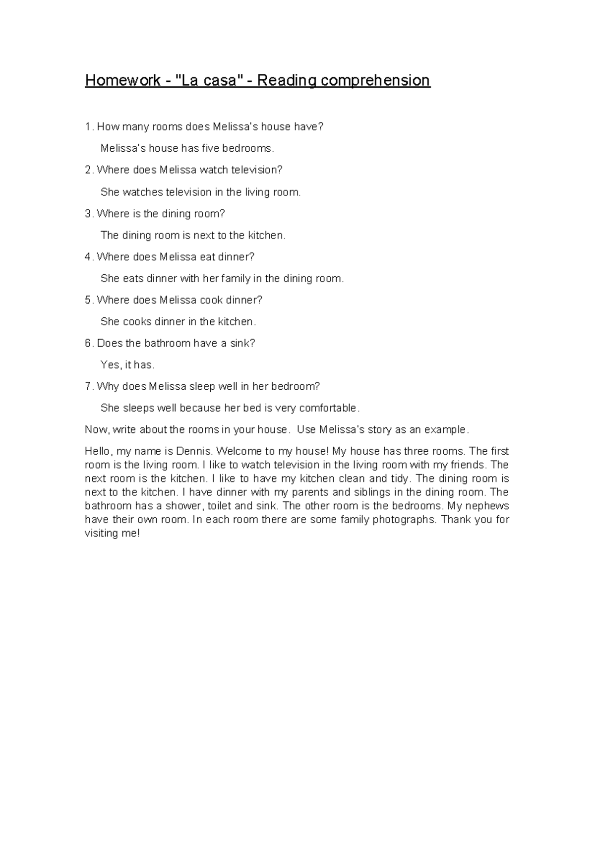 Homework la casa - Homework - "La casa" - Reading comprehension 1. How ...