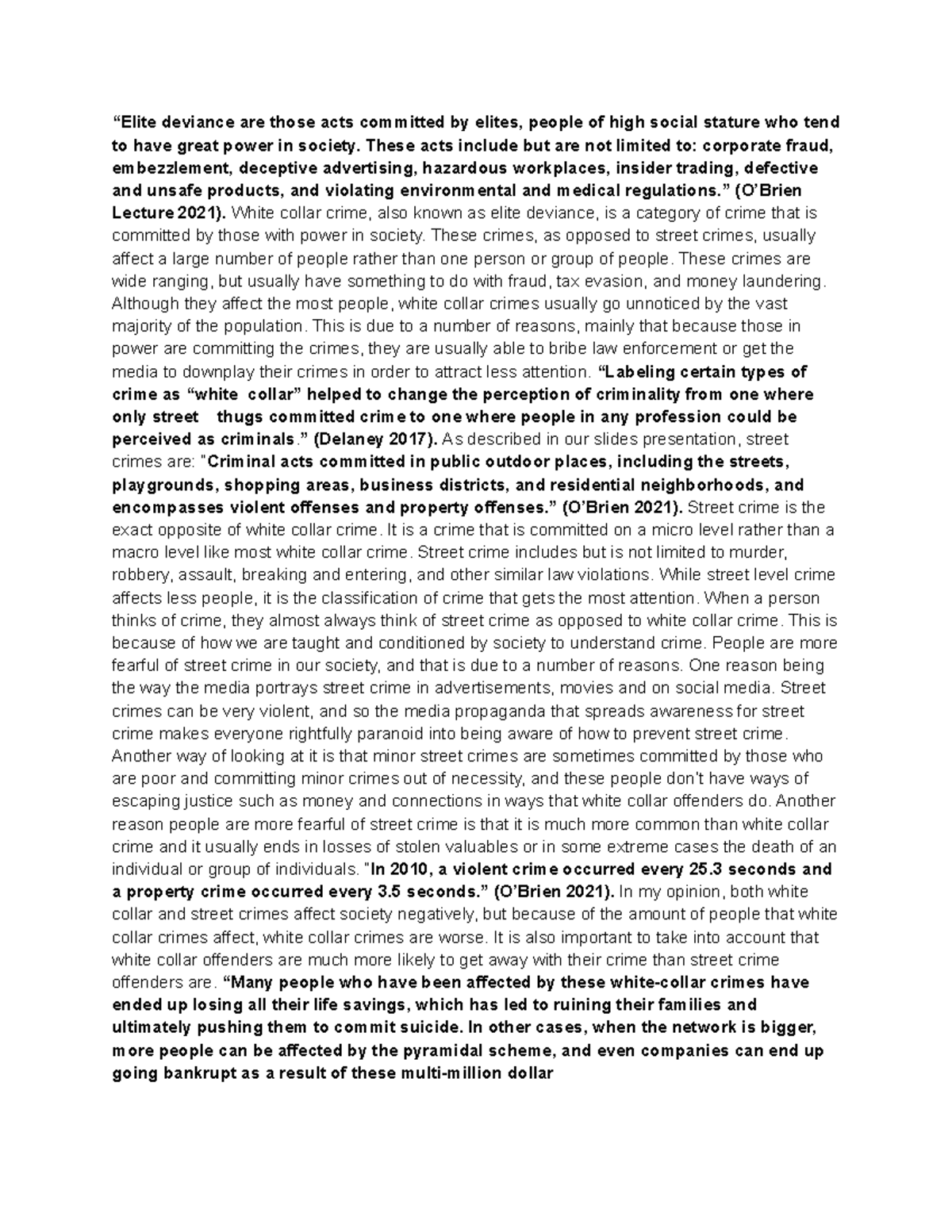 Elite deviance vs street crime - “Elite deviance are those acts ...