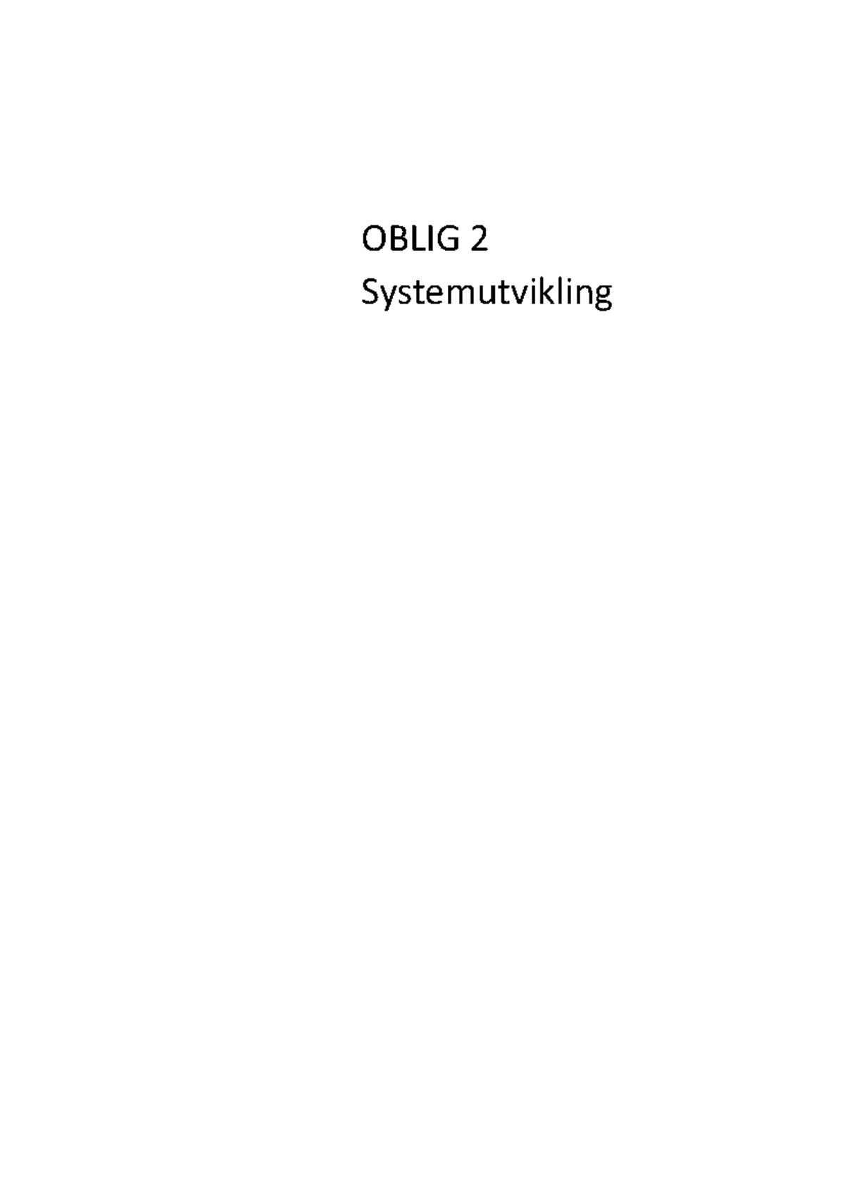 Oblig 2 Systemutvikling - OBLIG 2 Systemutvikling Figuren under viser besvarelse for oppgave 1 ...