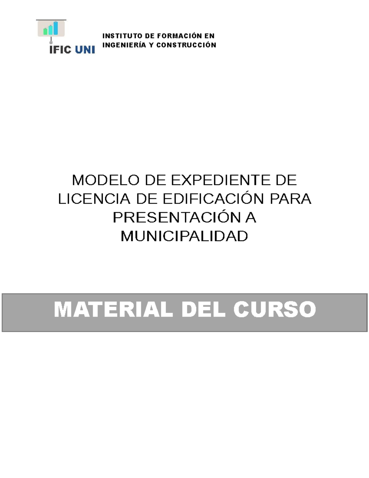 Expediente Licencia Modelo - MATERIAL DEL CURSO INSTITUTO DE FORMACIÓN EN INGENIERÍA Y ...