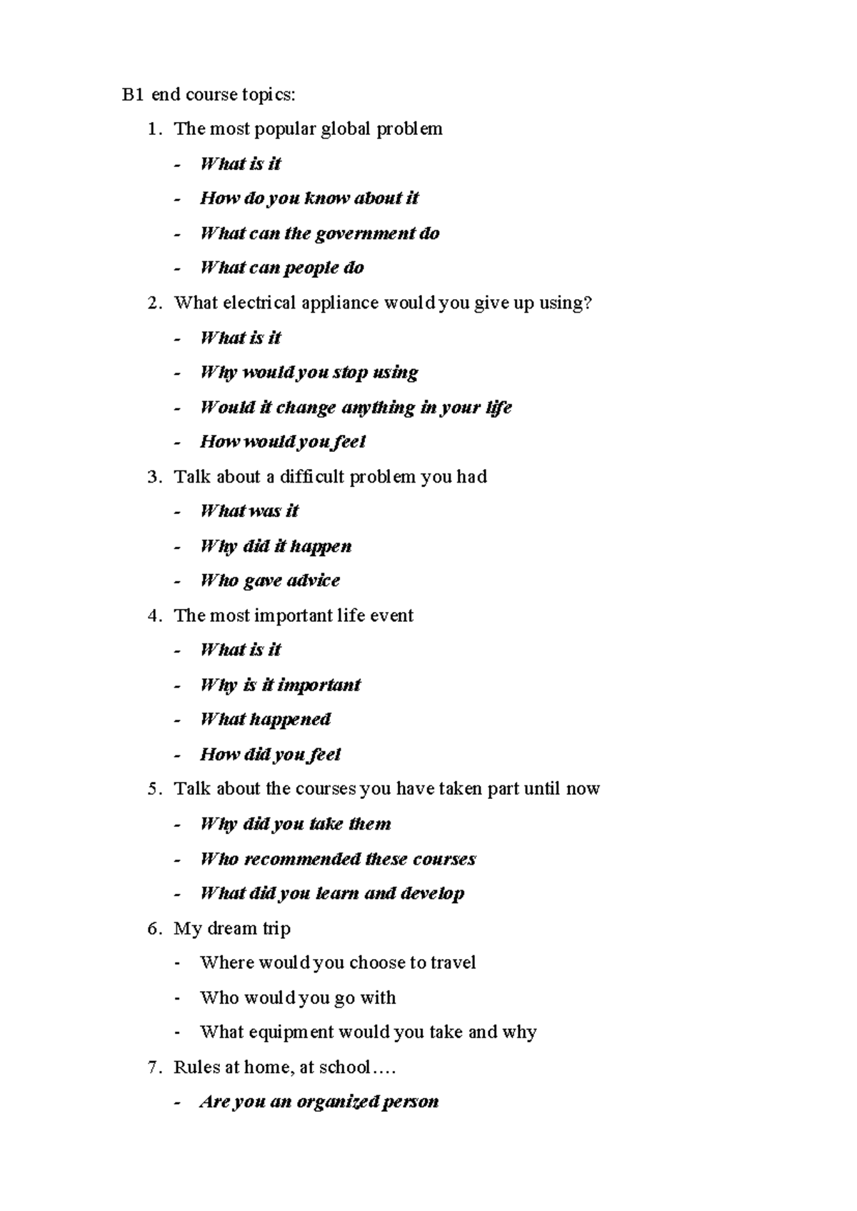 B1 end course topics - Well. Actually i can't give some informations ...