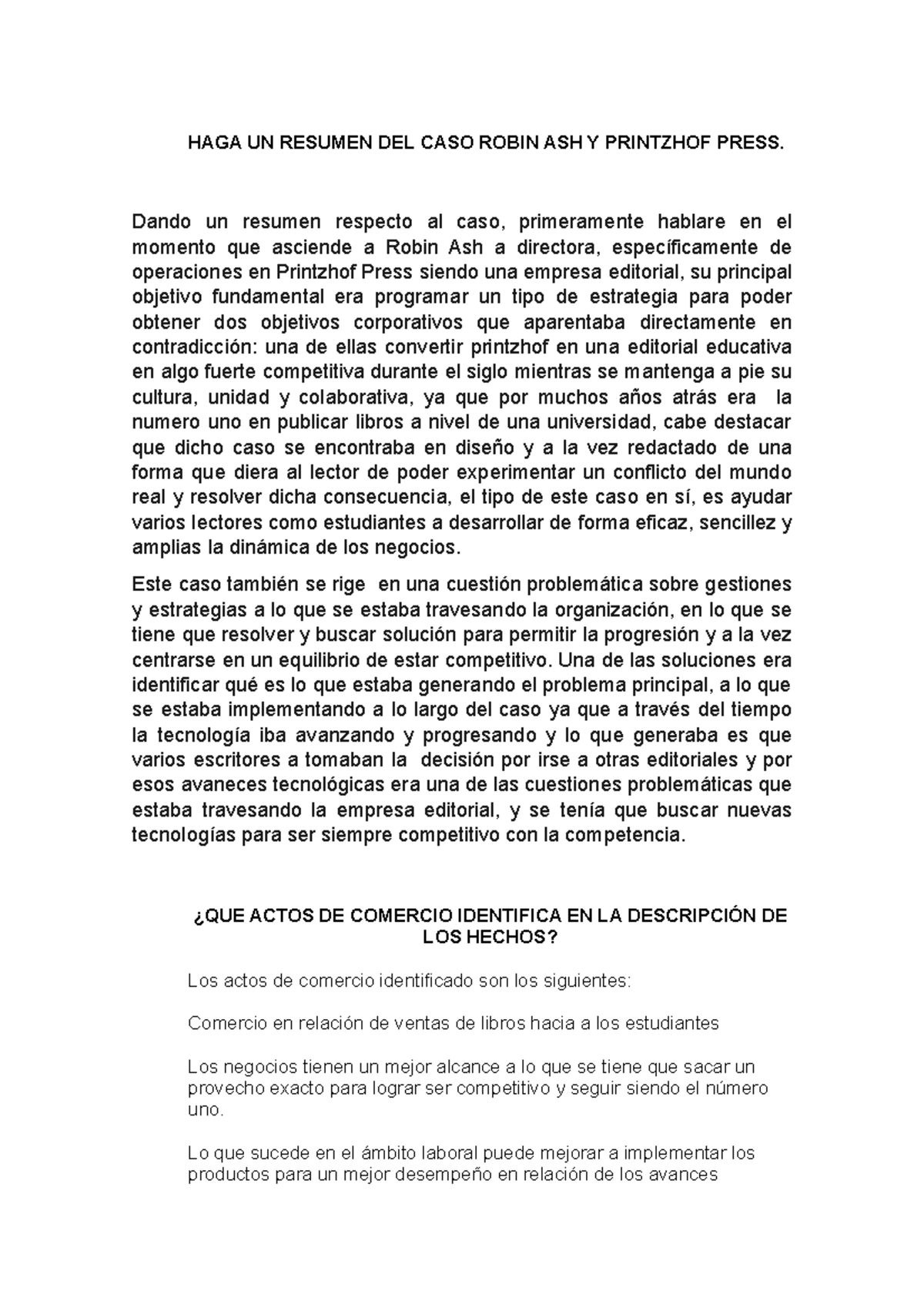 HAGA UN RESUMEN DEL CASO ROBIN ASH Y PRINTZHOF PRESS. - Dando un ...