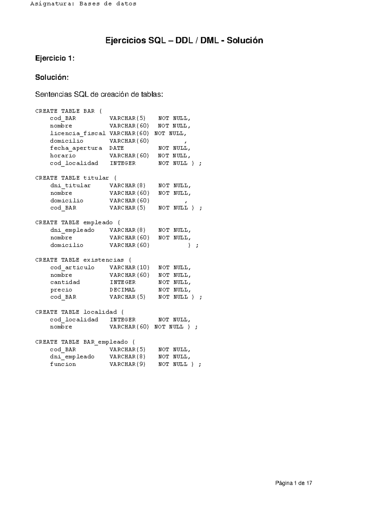 Tema4 Ejercicios-SQL-DDL DML Soluciones - Ejercicios SQL – DDL / DML - Solución Ejercicio 1 ...
