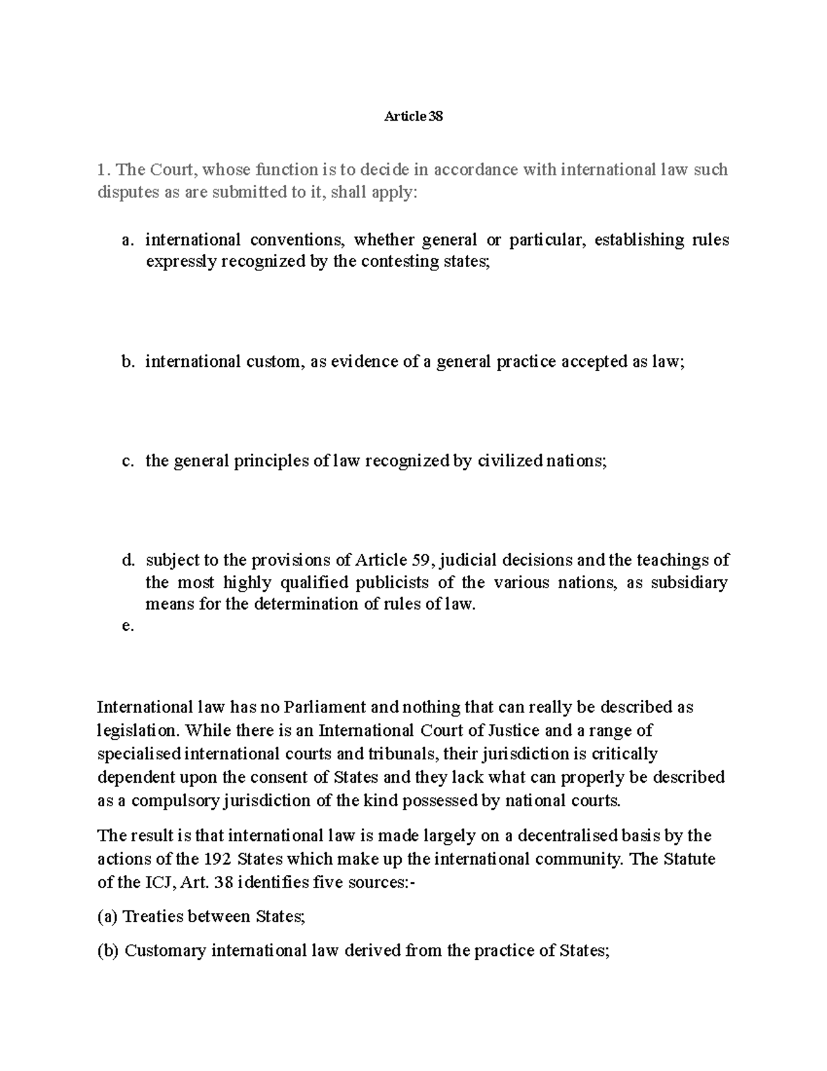 Article 38 Sources OF International LAW - Article 38 The Court, whose ...