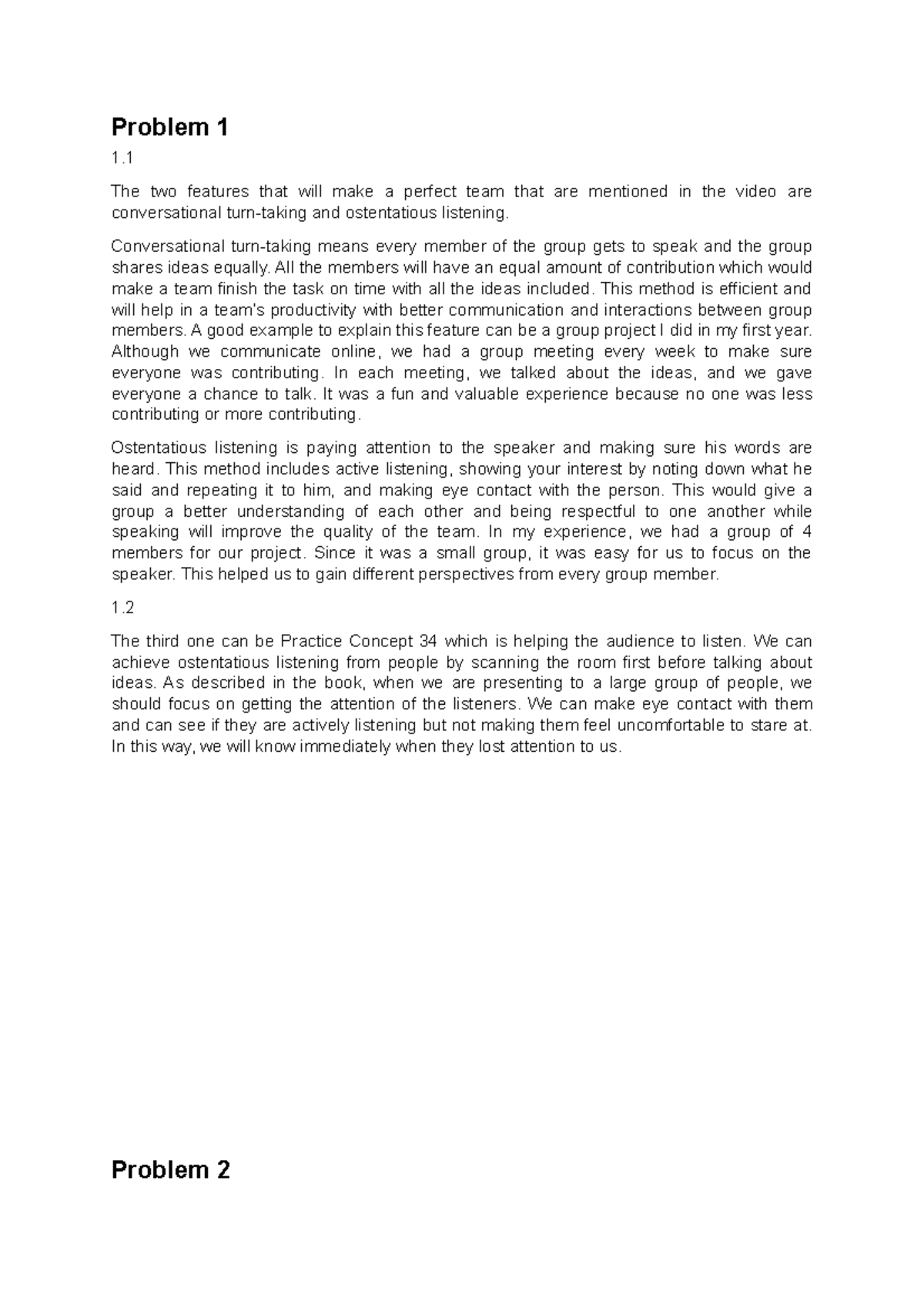 Assignment 1-1 - 2 problems - Problem 1 1. The two features that will make a perfect team that ...