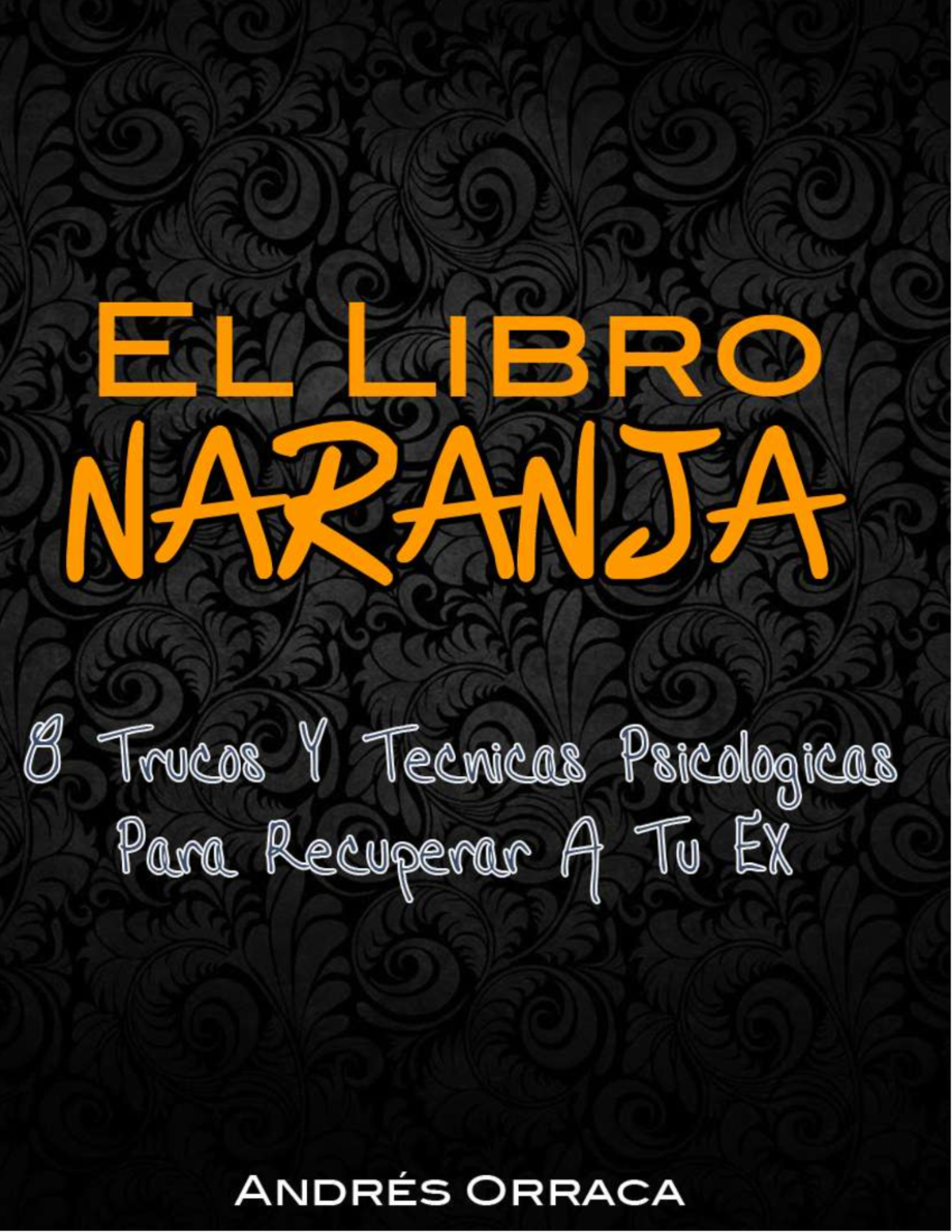 EL Libro Naranja - Bonus 2 - Atención: No leas este libro hasta haber ...