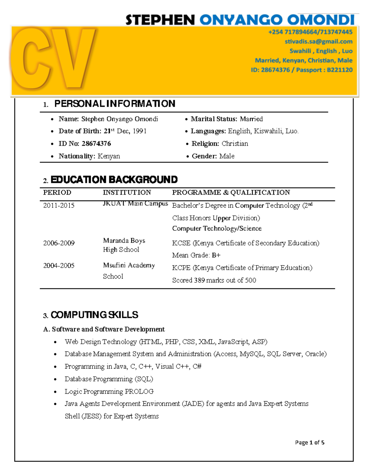 Steve Onyango CV - 1. PERSONAL INFORMATION Name: Stephen Onyango Omondi Marital Status: Married ...