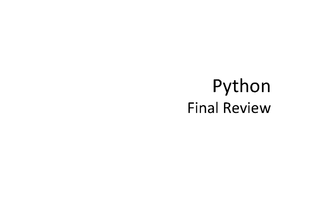 Final-review - Lecture notes 1 - Python Final Review Basics and Loops ...