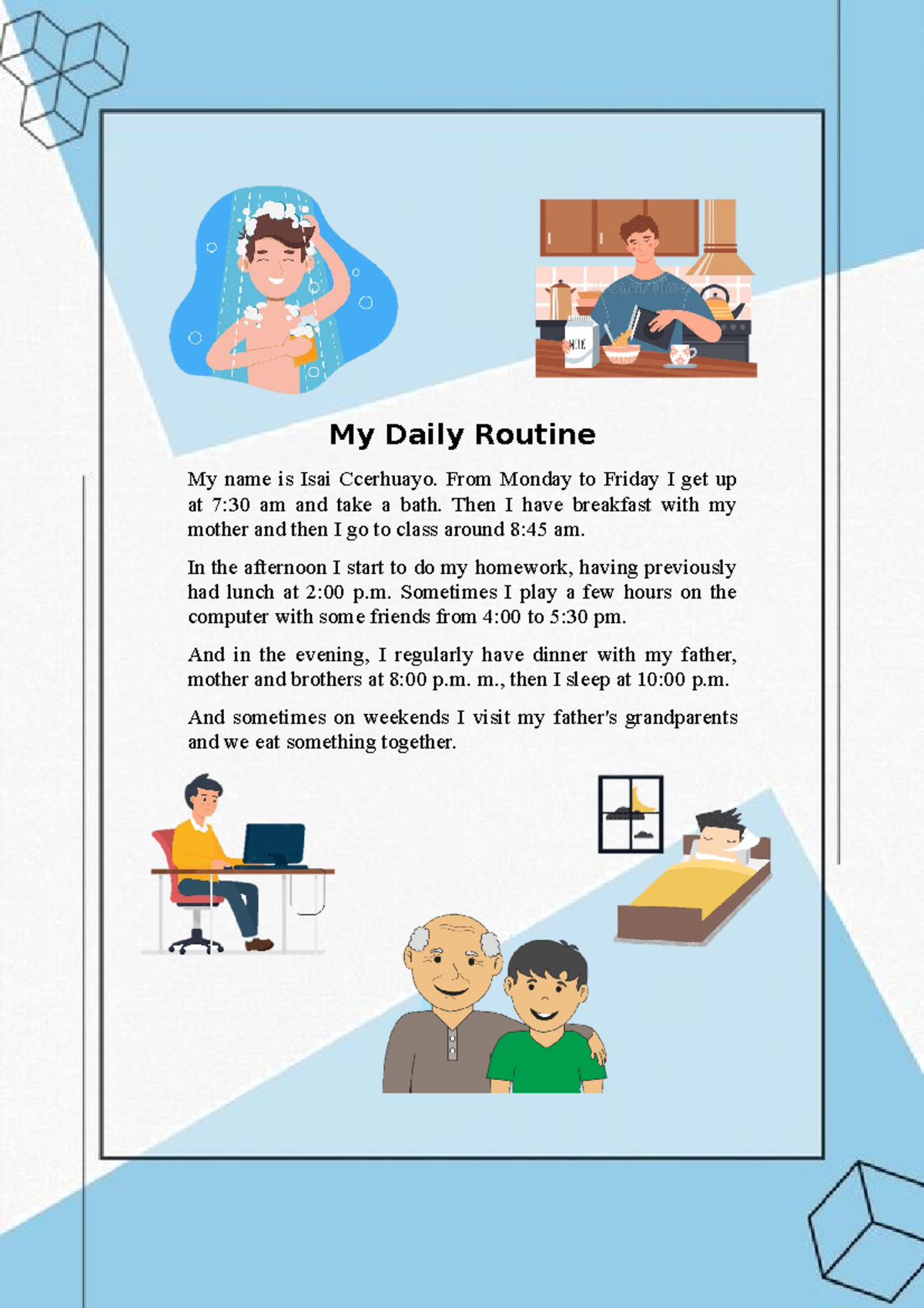 My Daily Routine - From Monday to Friday I get up at 7:30 am and take a ...