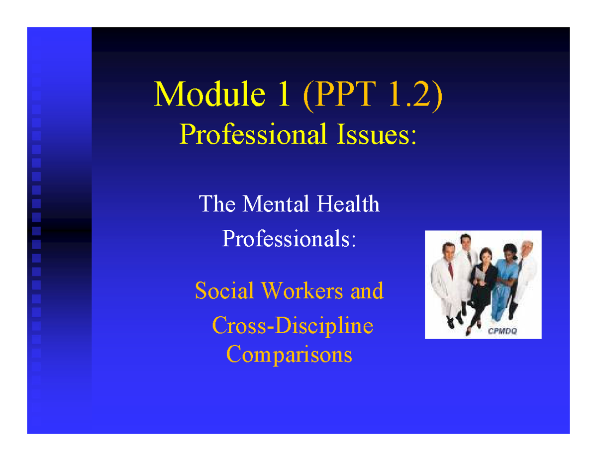 Powerpoint module 2 - Module 1 (PPT 1) Professional Issues: The Mental ...