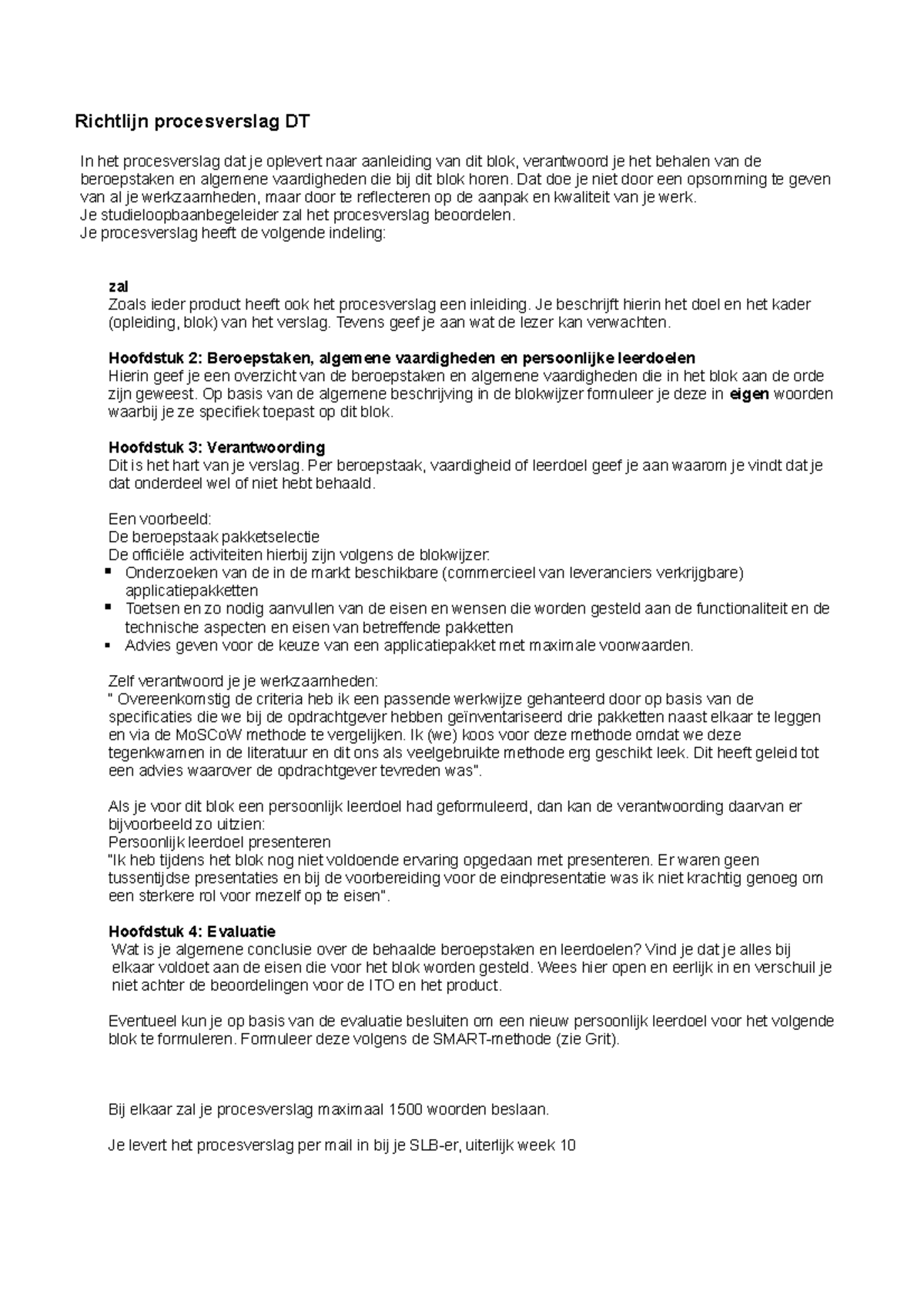 Formatprocesverslag - Hoe ging met je groepje en hoe beoordeel je ze ? - Richtlijn procesverslag ...