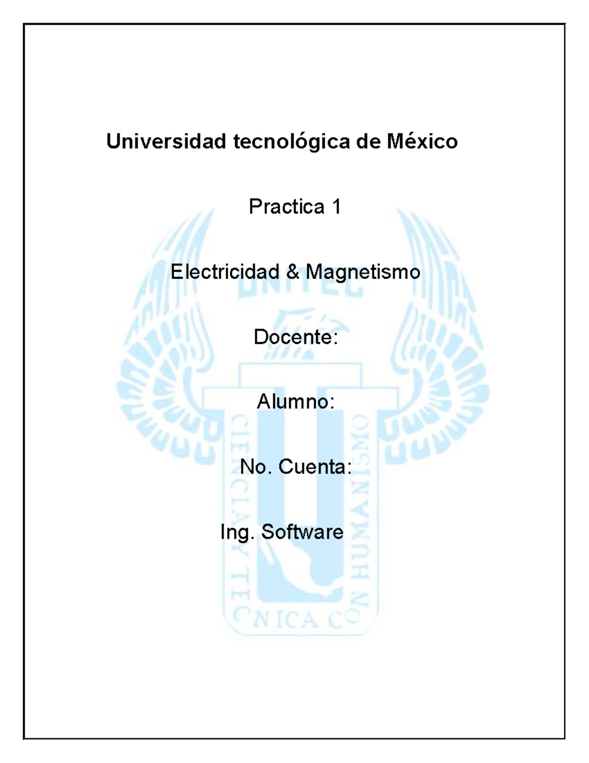Practica 1 Electricidad&Magnetismo - Universidad tecnológica de México Practica 1 Electricidad ...