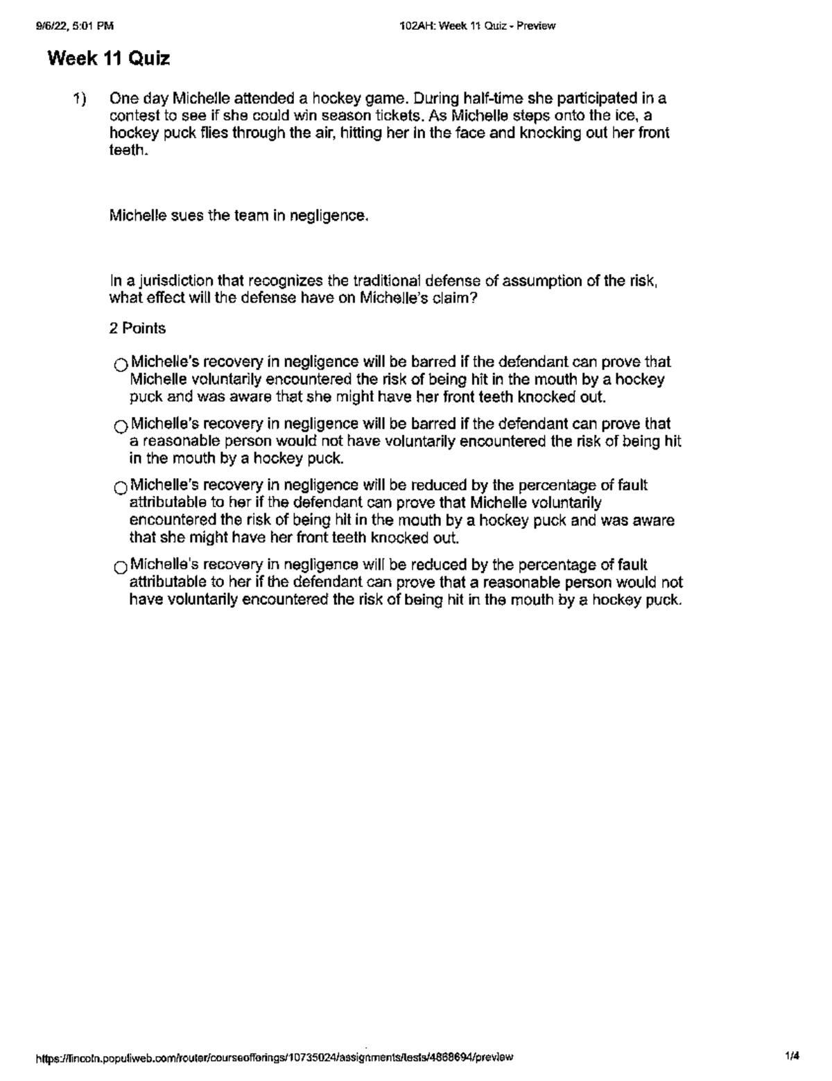 Week 11 Quiz - Quiz - 5:01 PM 102AH: Week 11 Quiz Preview Week 11 Quiz 1) One day Michelle ...