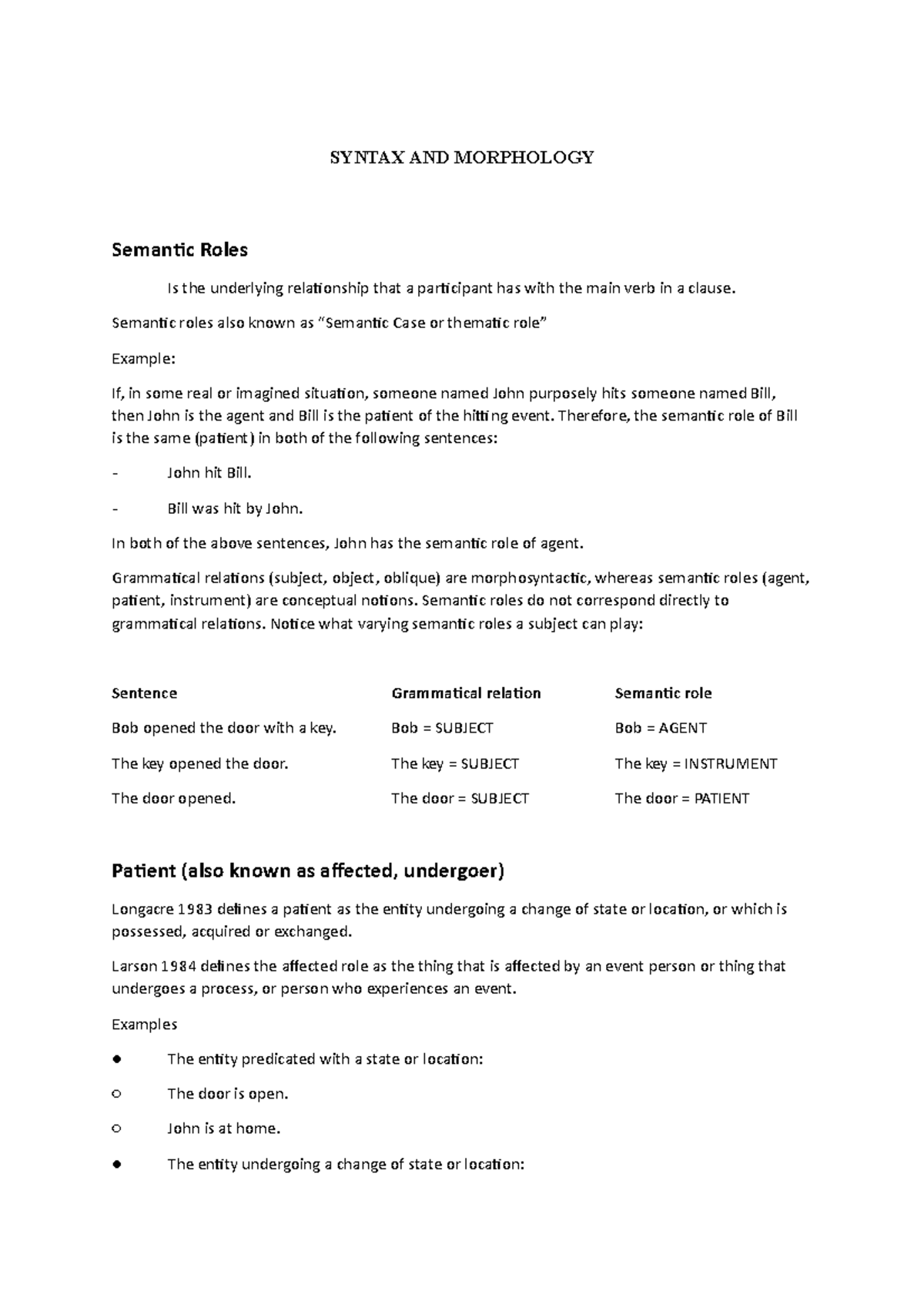 Semantic Roles - SYNTAX AND MORPHOLOGY Semantic Roles Is the underlying ...